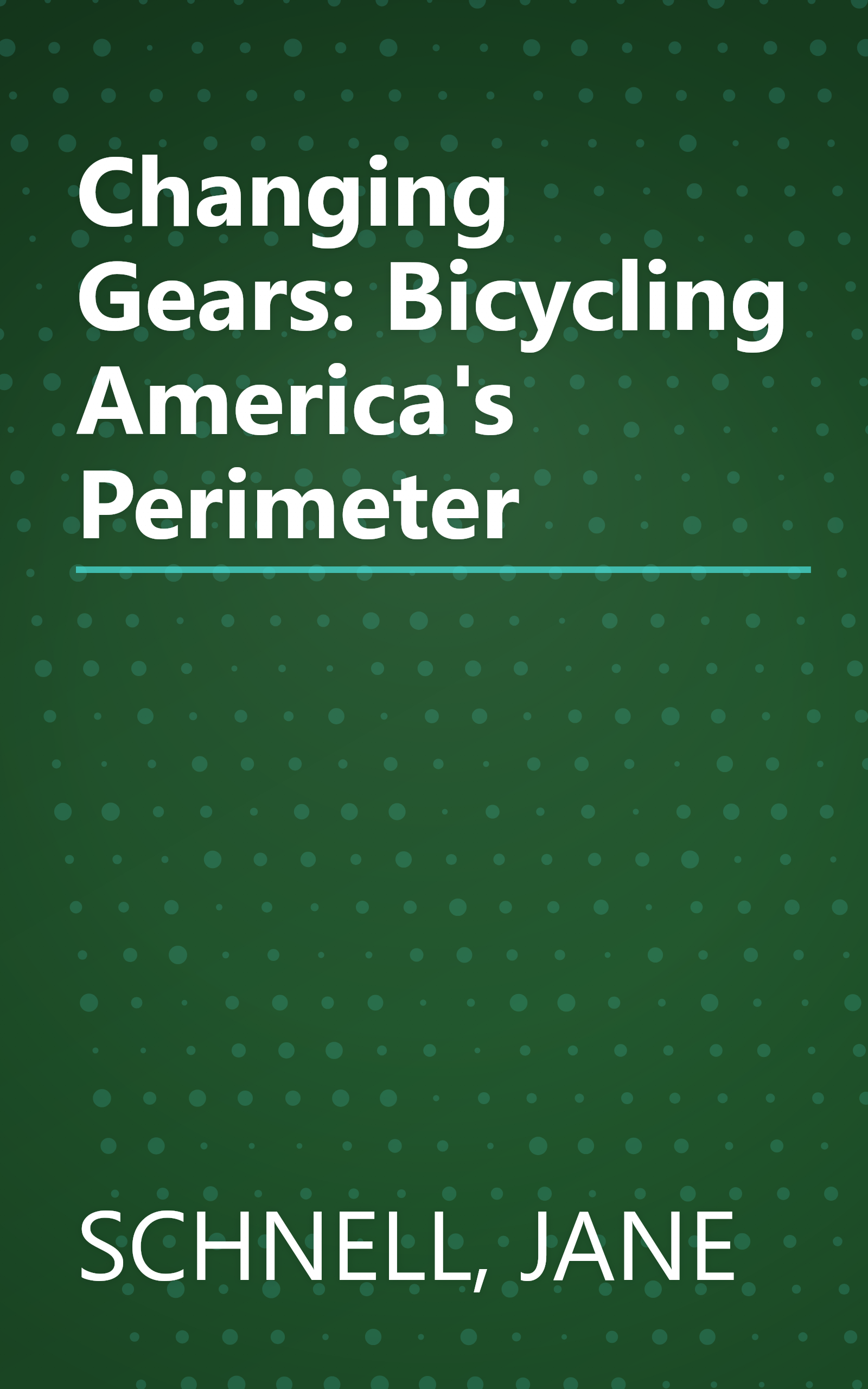 Changing Gears: Bicycling America's Perimeter book cover