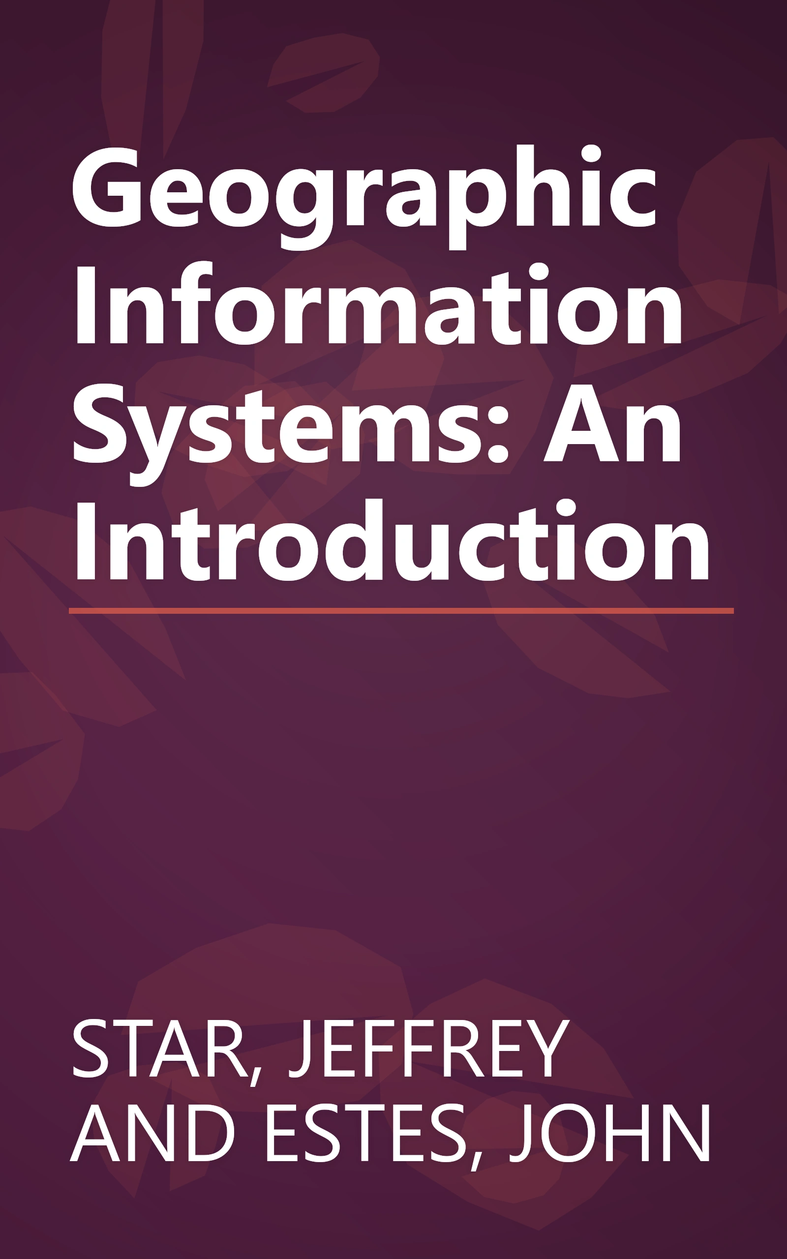 Geographic Information Systems: An Introduction book cover