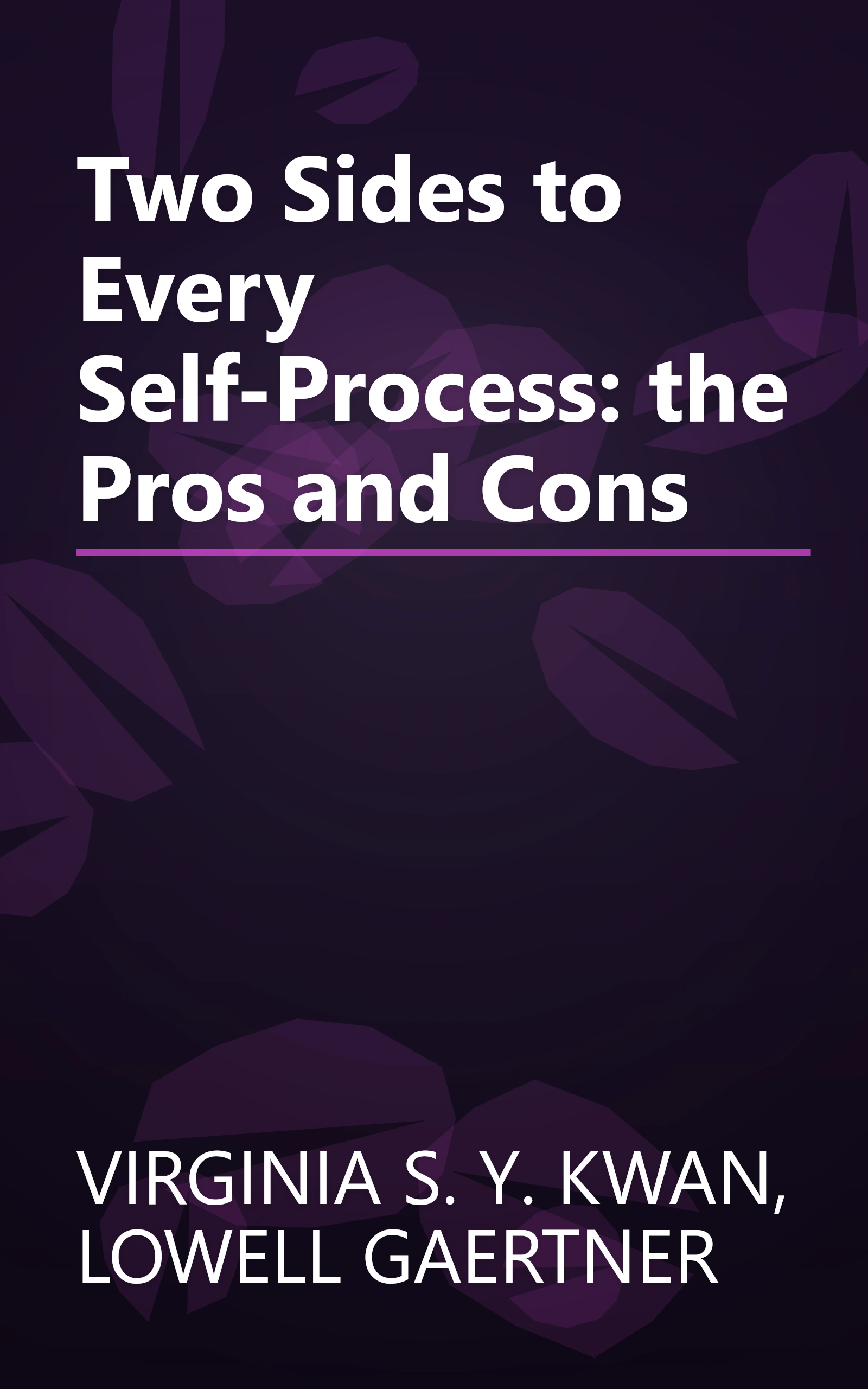Two Sides to Every Self-Process: the Pros and Cons book cover
