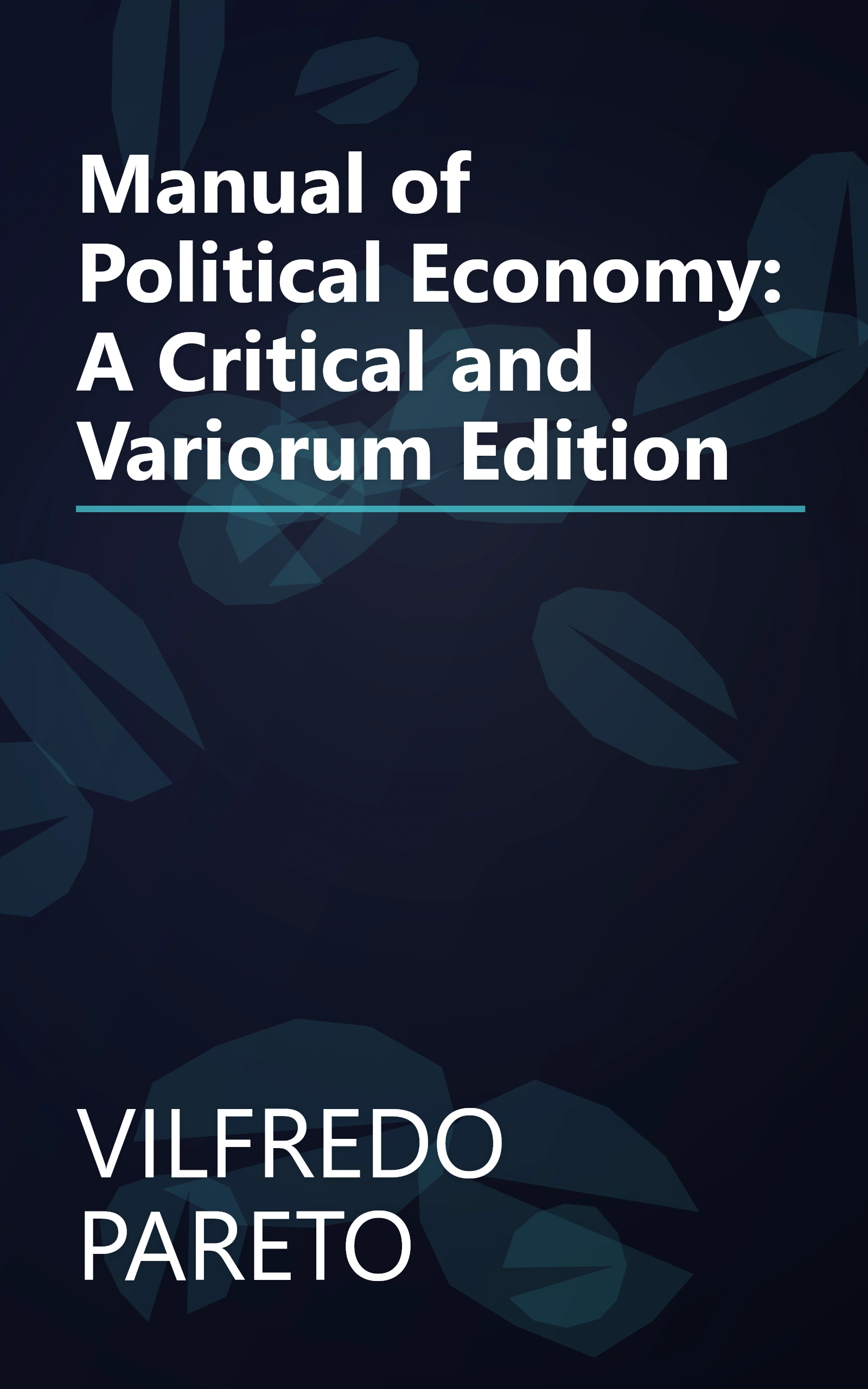 Manual of Political Economy: A Critical and Variorum Edition book cover