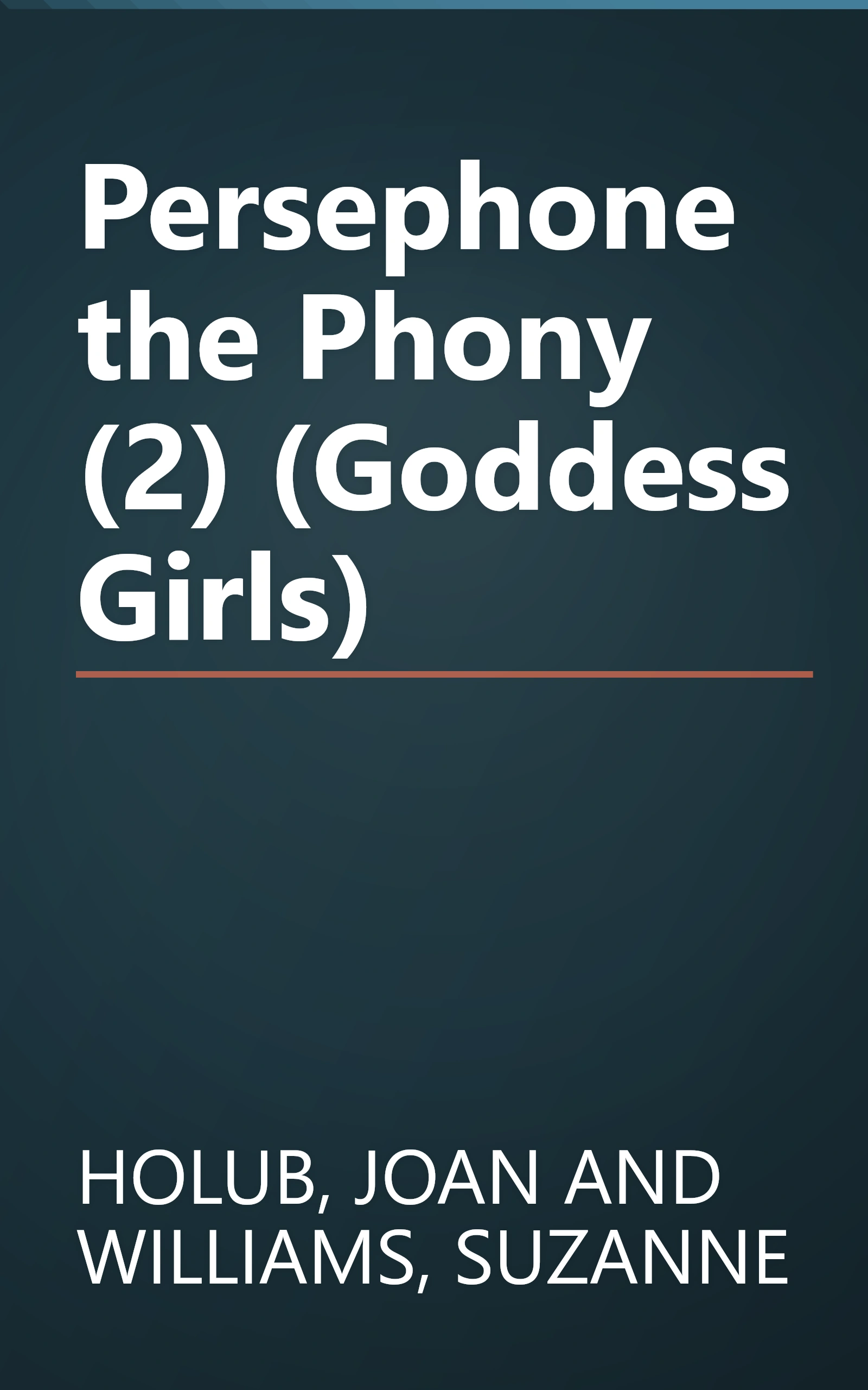 Persephone the Phony (2) (Goddess Girls) book cover