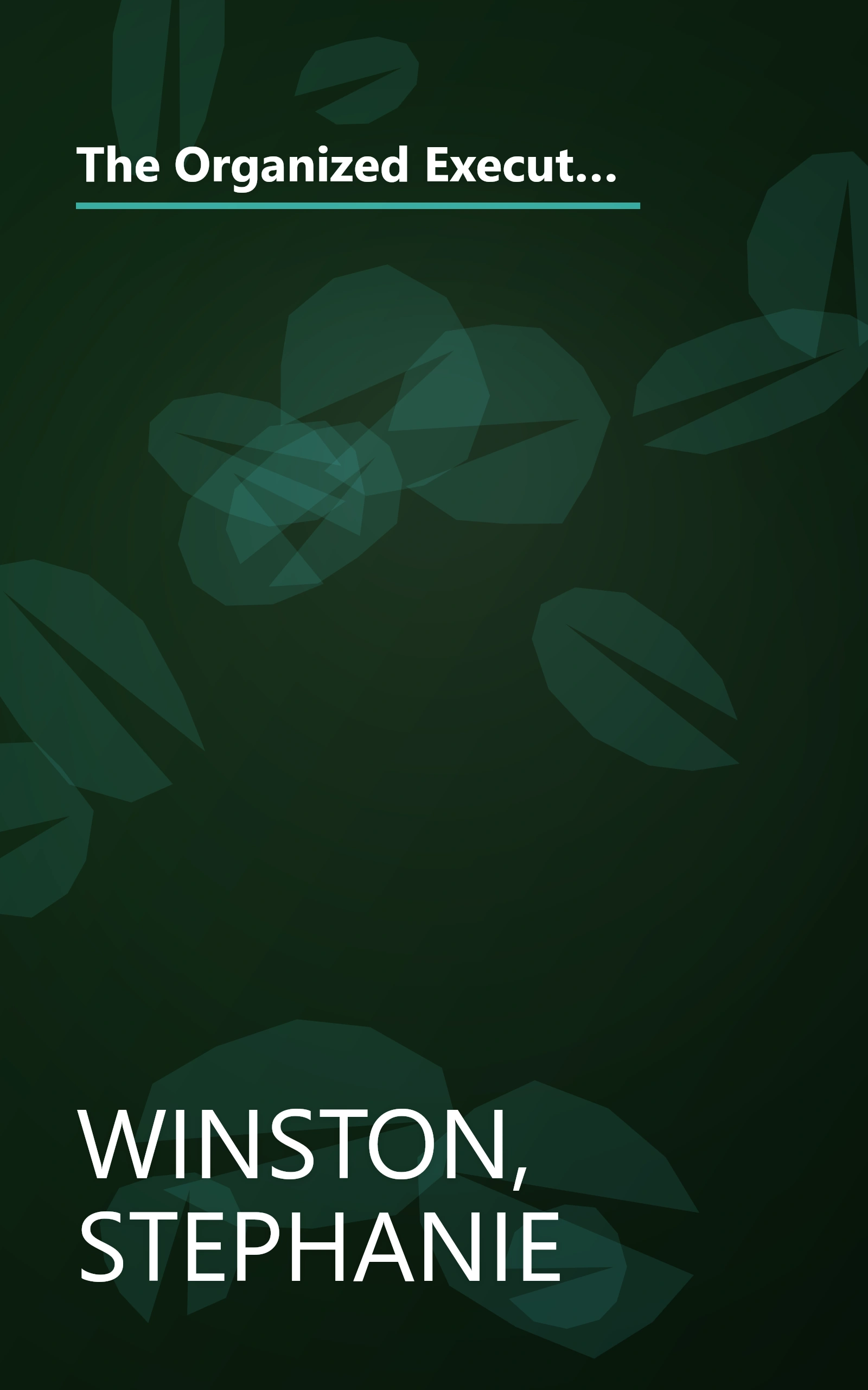 The Organized Executive: A Program for Productivity--New Ways to Manage Time, Paper, People, and the Digital Office book cover