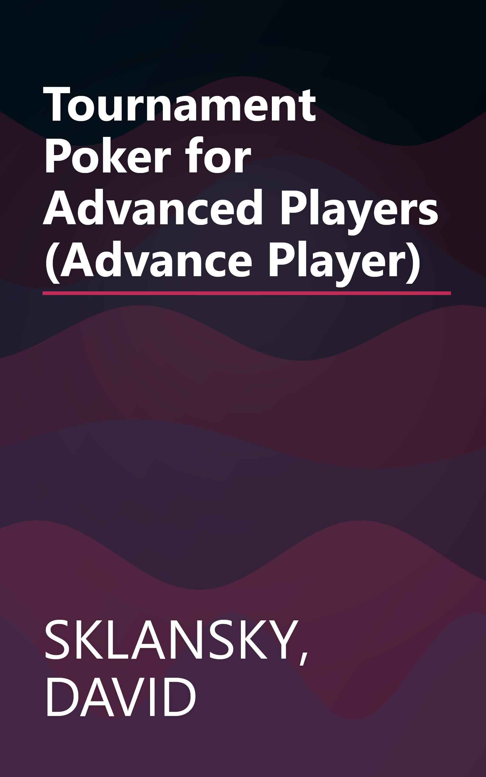 Tournament Poker for Advanced Players (Advance Player) book cover