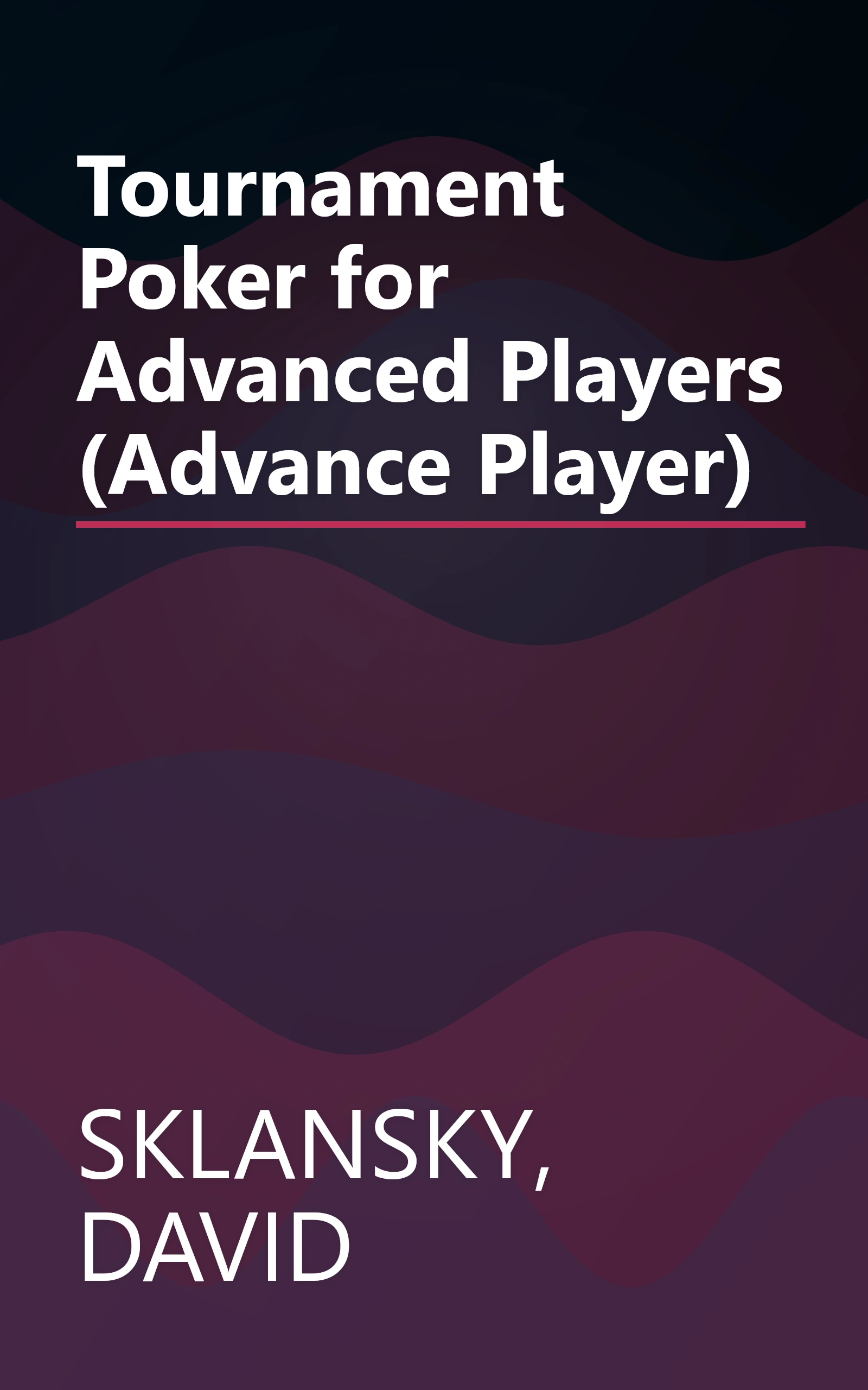 Tournament Poker for Advanced Players (Advance Player) book cover