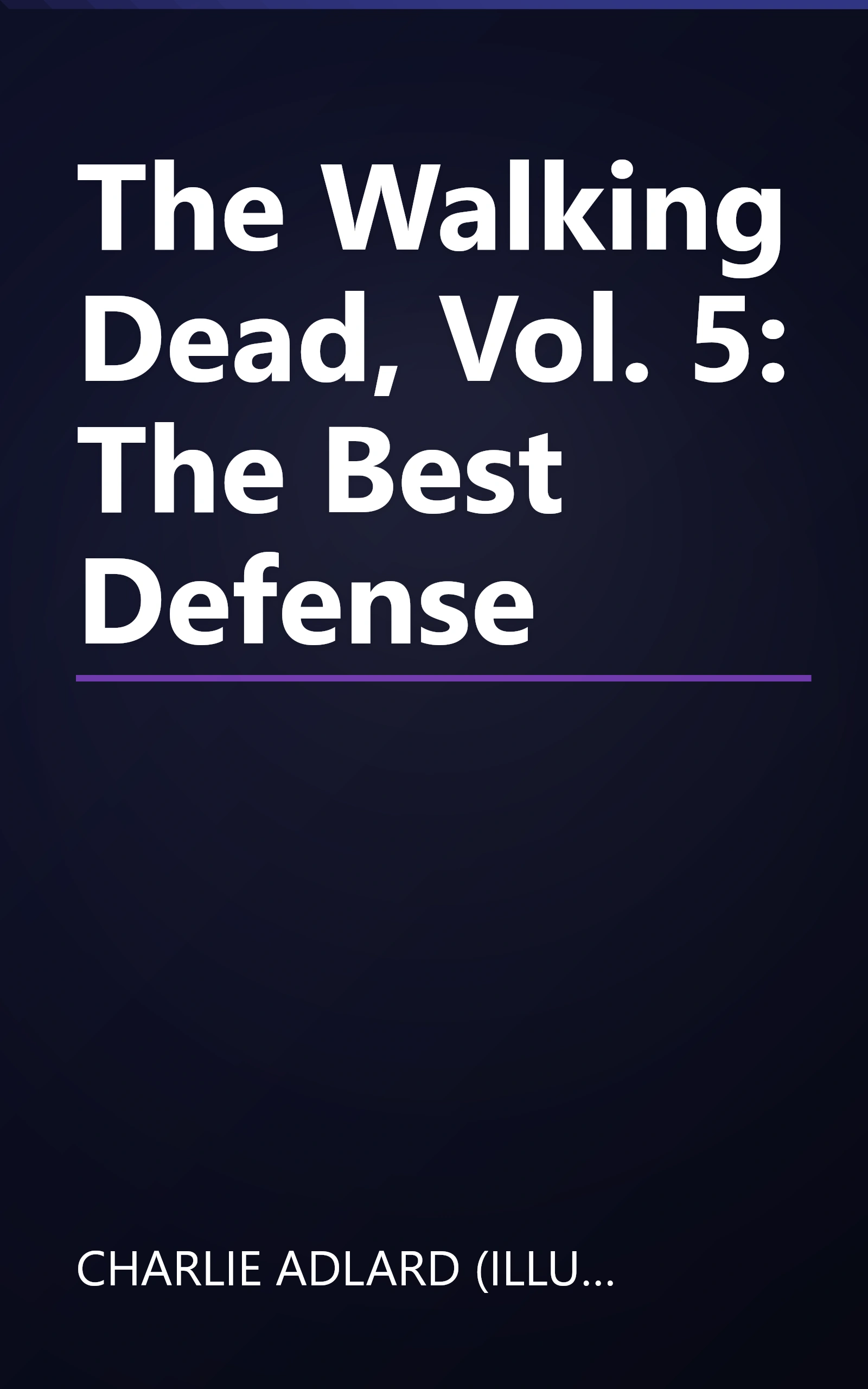 The Walking Dead, Vol. 5: The Best Defense book cover