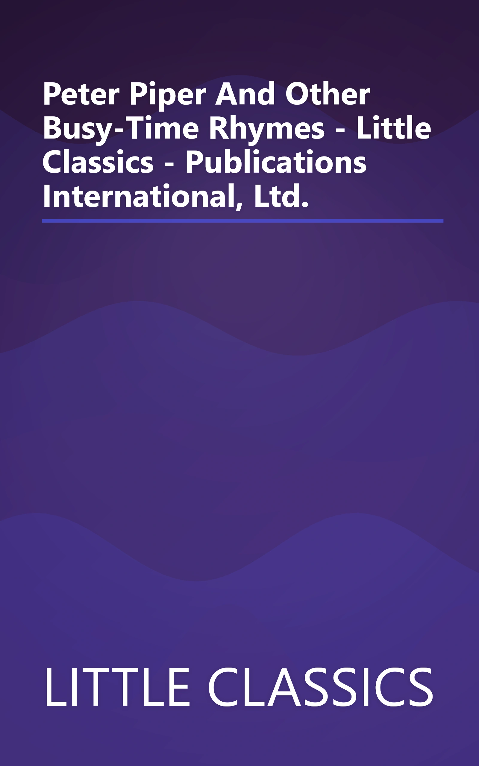 Peter Piper And Other Busy-Time Rhymes - Little Classics - Publications International, Ltd. book cover