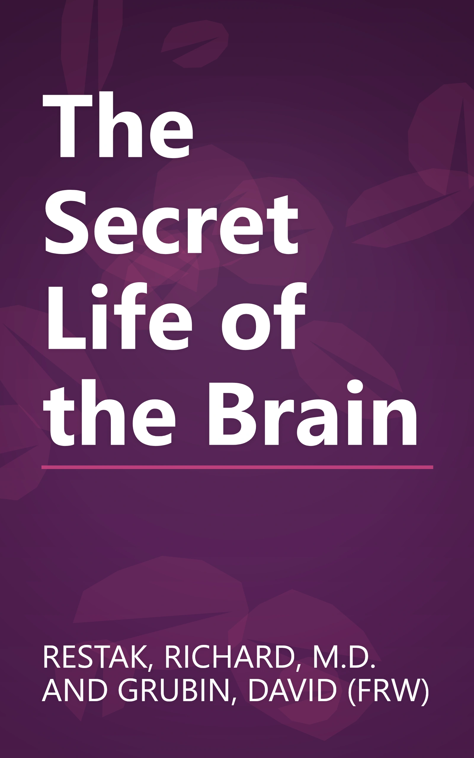 The Secret Life of the Brain book cover