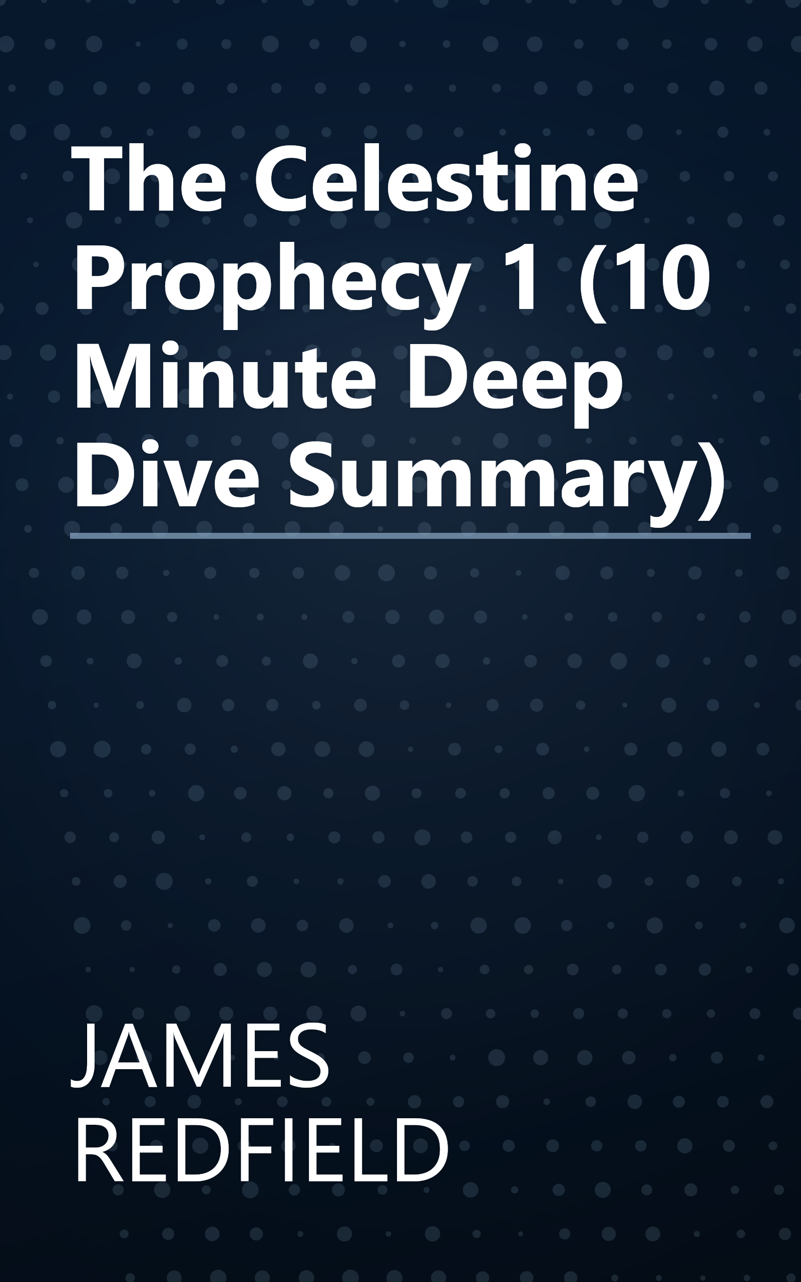 The Celestine Prophecy 1 (10 Minute   Deep Dive Summary) book cover
