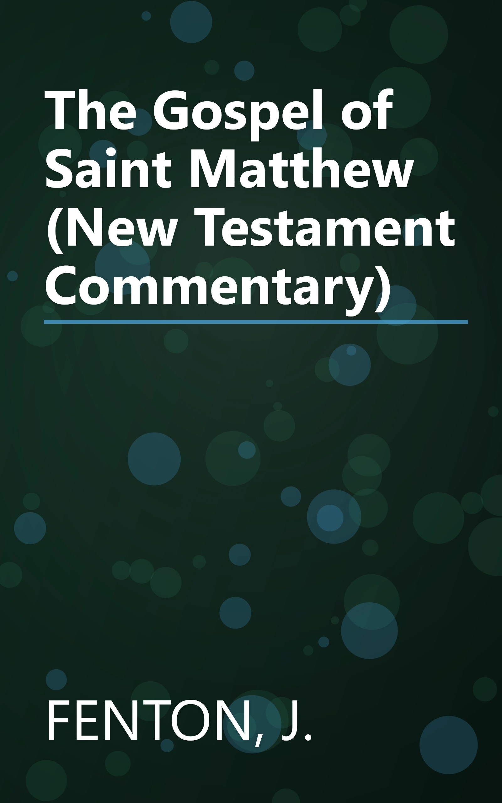 The Gospel of Saint Matthew (New Testament Commentary) book cover