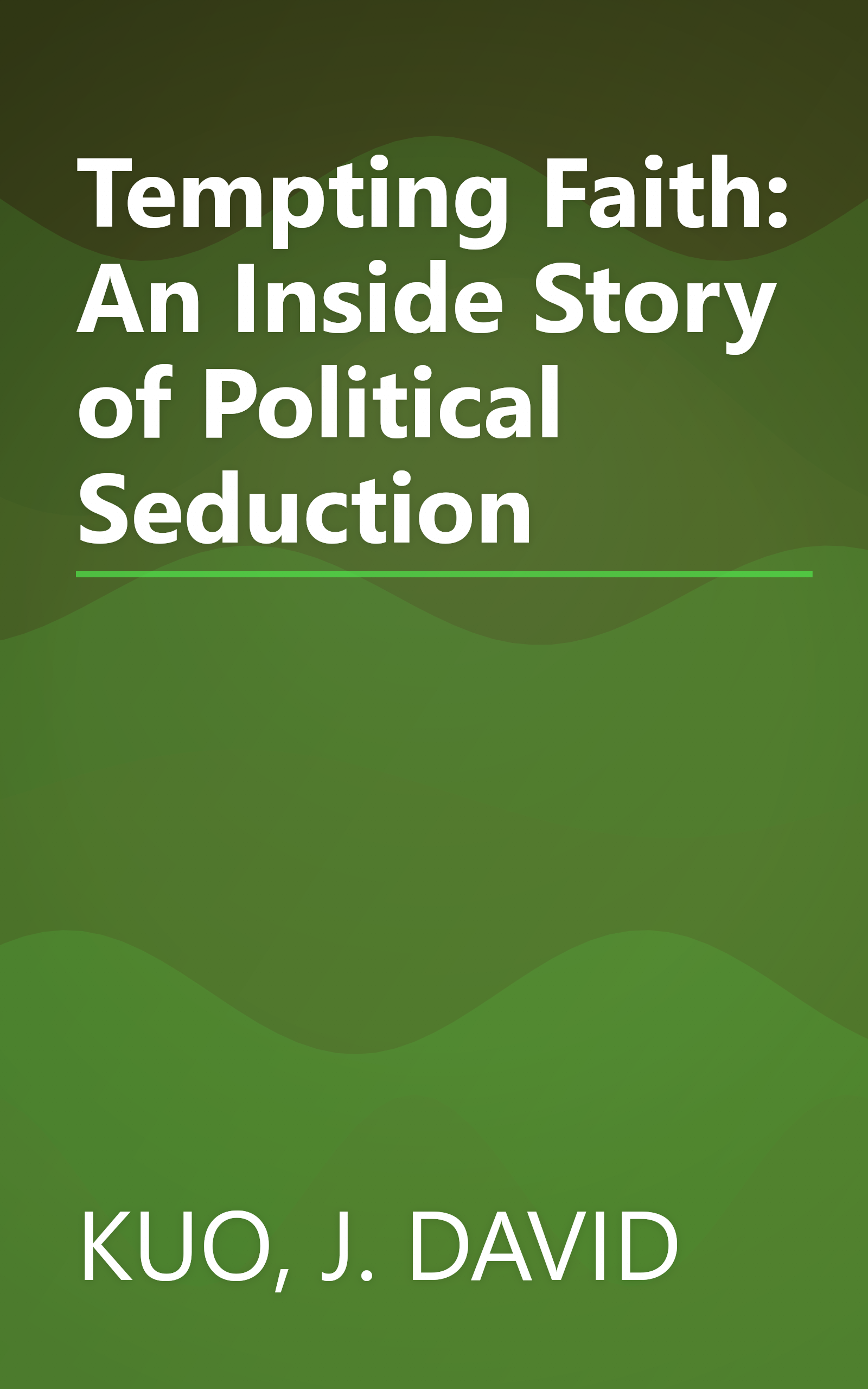 Tempting Faith: An Inside Story of Political Seduction book cover