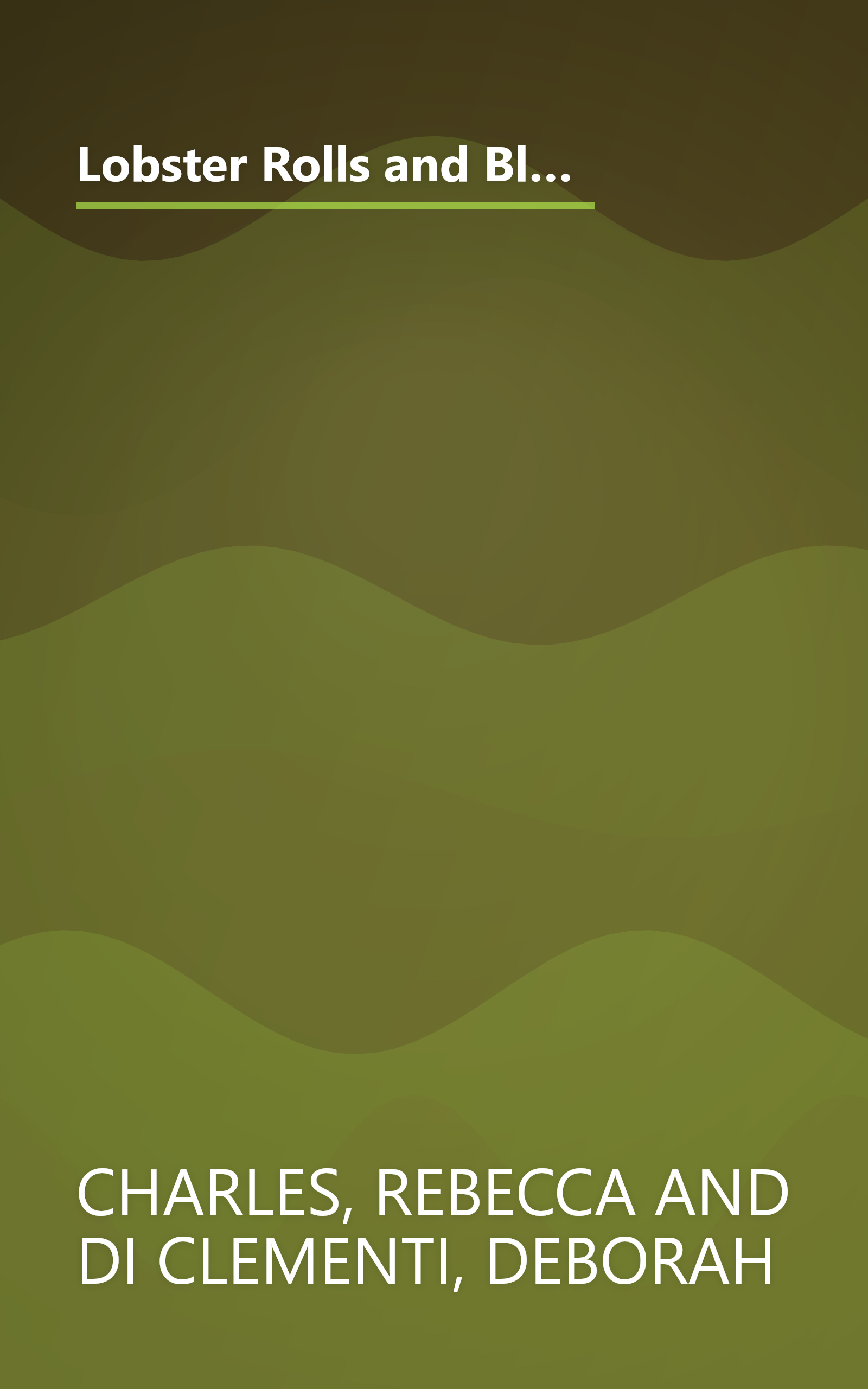 Lobster Rolls and Blueberry Pie: Three Generations of Recipes and Stories from Summers on the Coast of Maine book cover