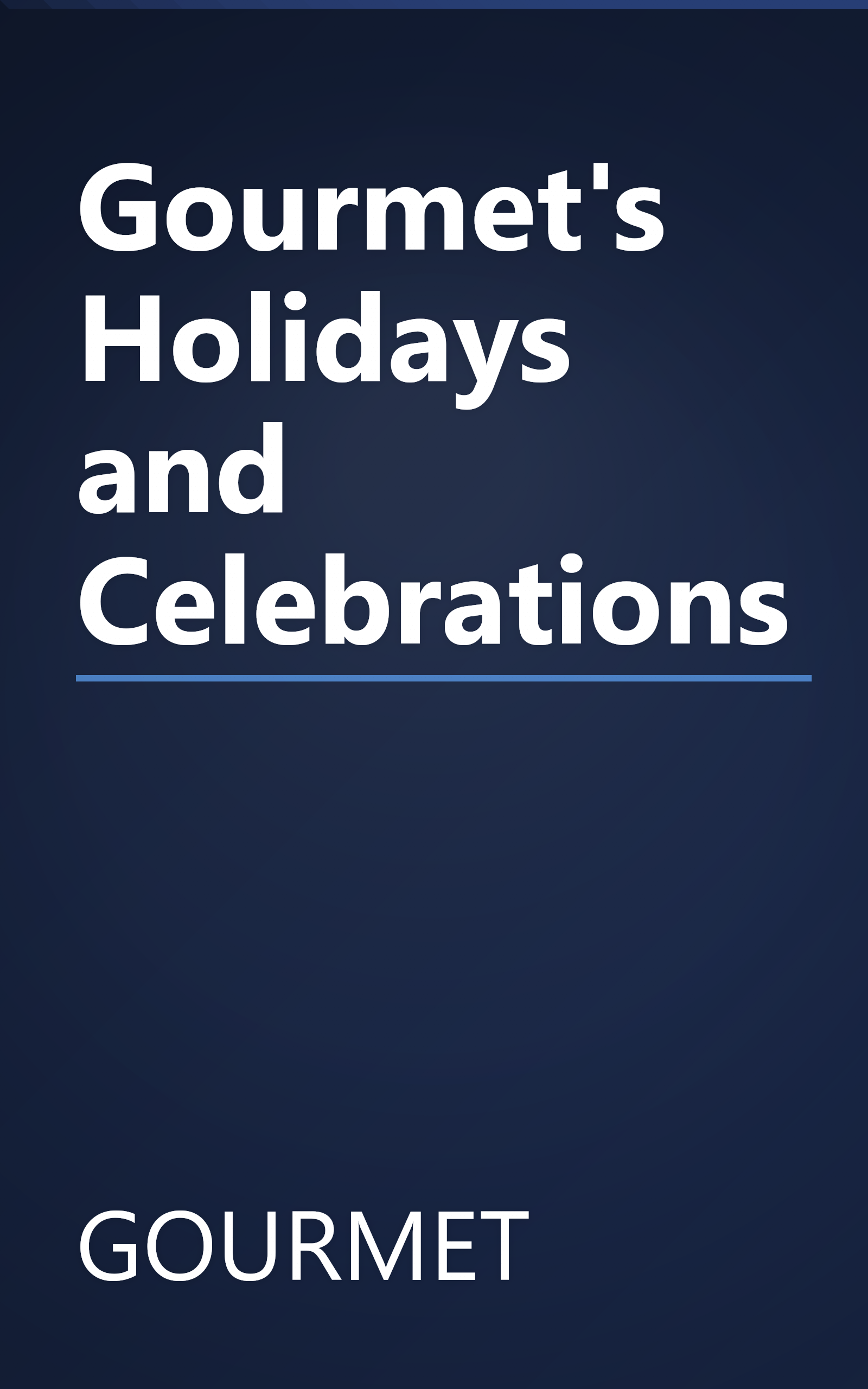 Gourmet's Holidays and Celebrations book cover