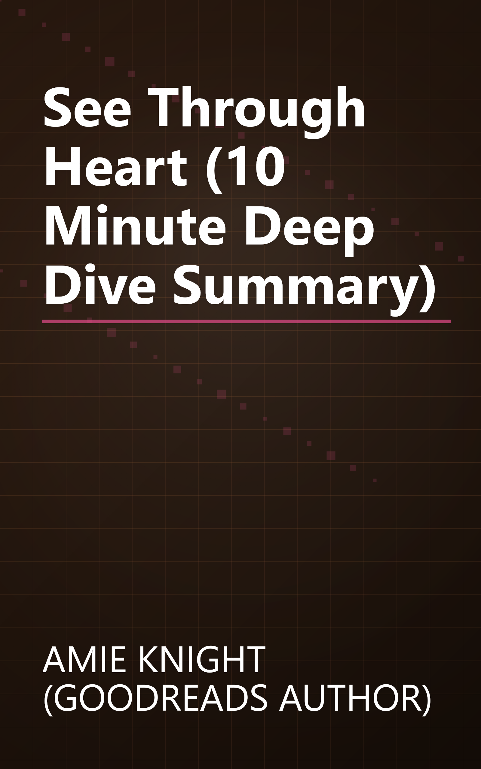 See Through Heart (10 Minute   Deep Dive Summary) book cover