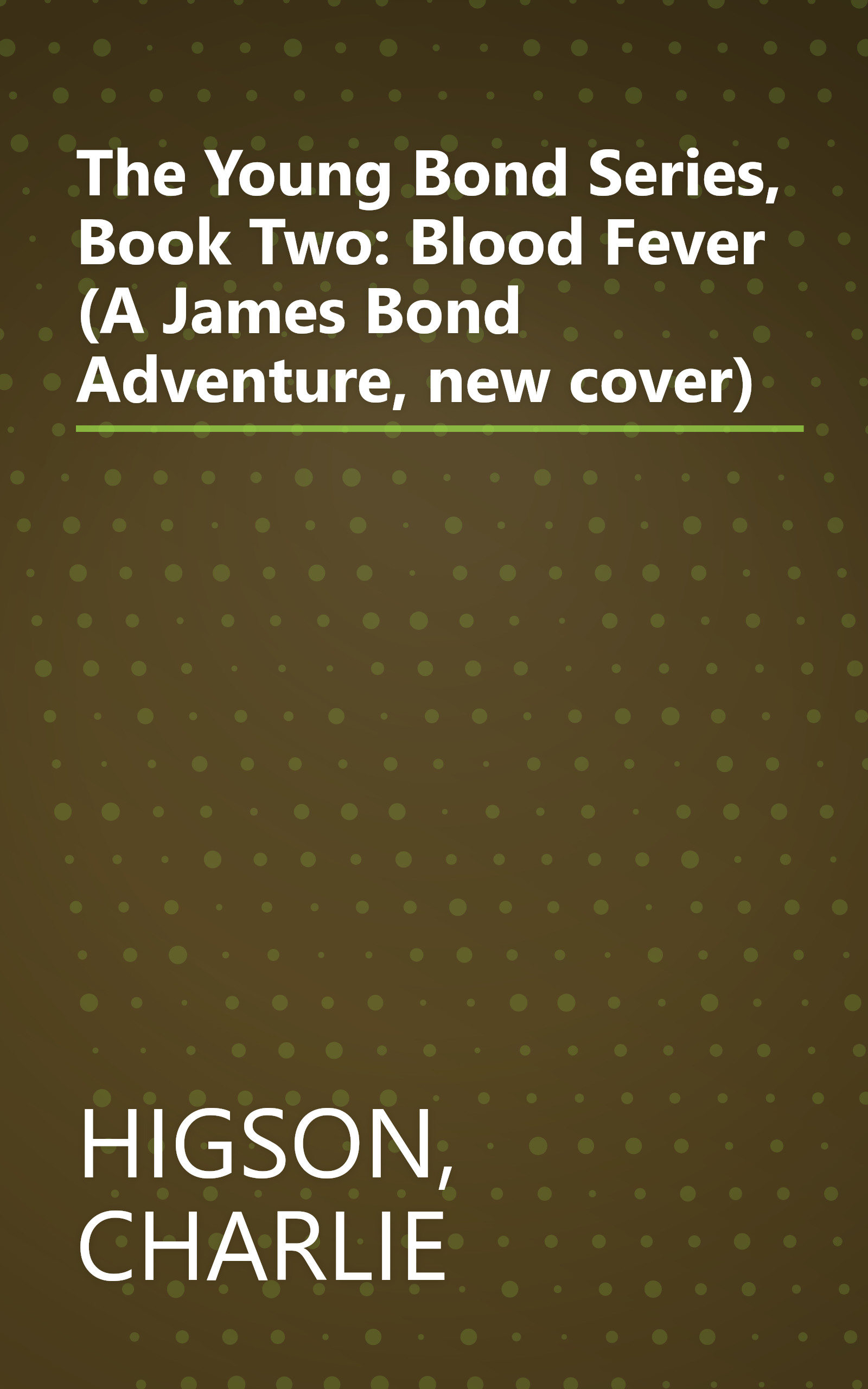 The Young Bond Series, Book Two: Blood Fever (A James Bond Adventure, new cover) book cover