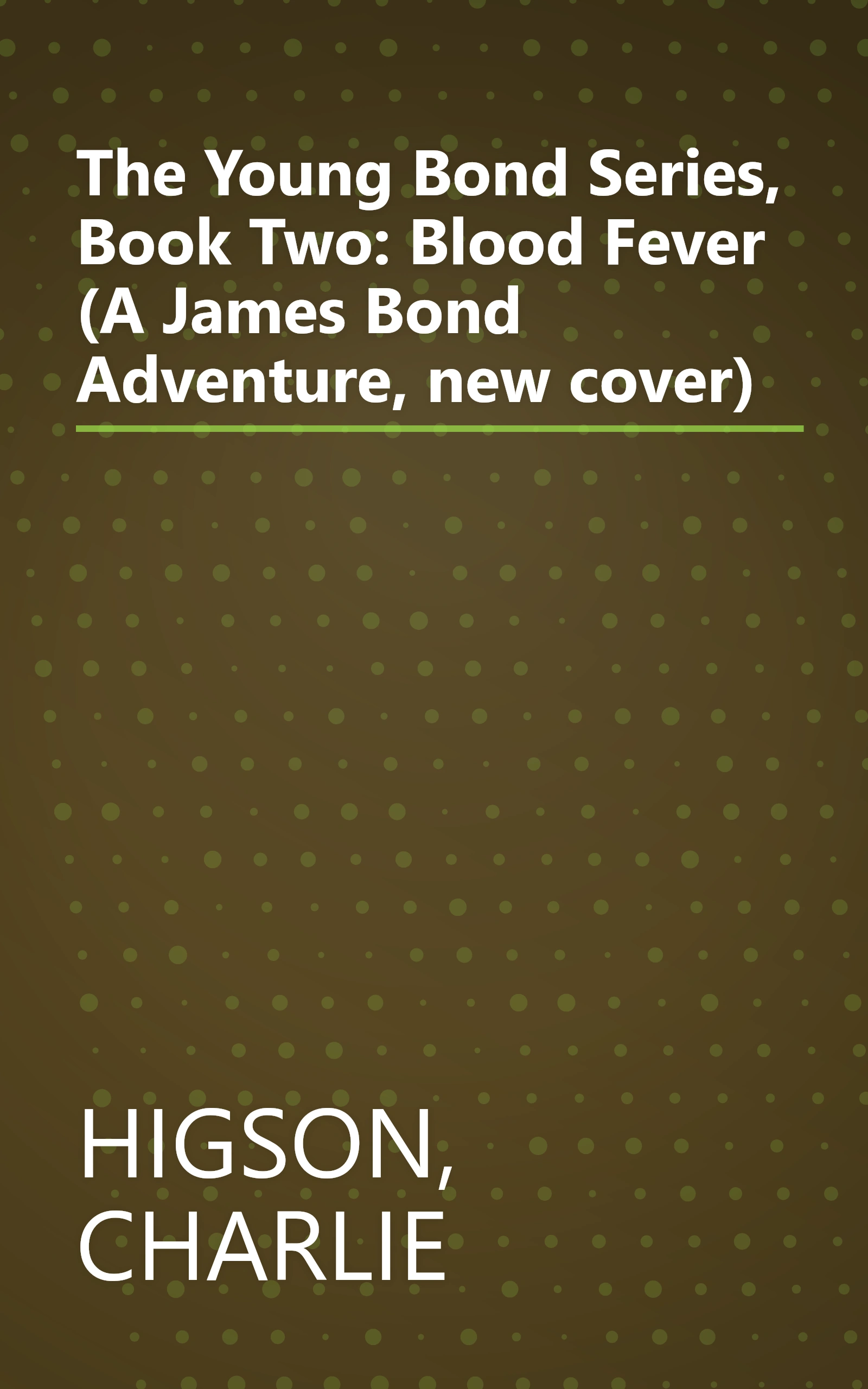 The Young Bond Series, Book Two: Blood Fever (A James Bond Adventure, new cover) book cover