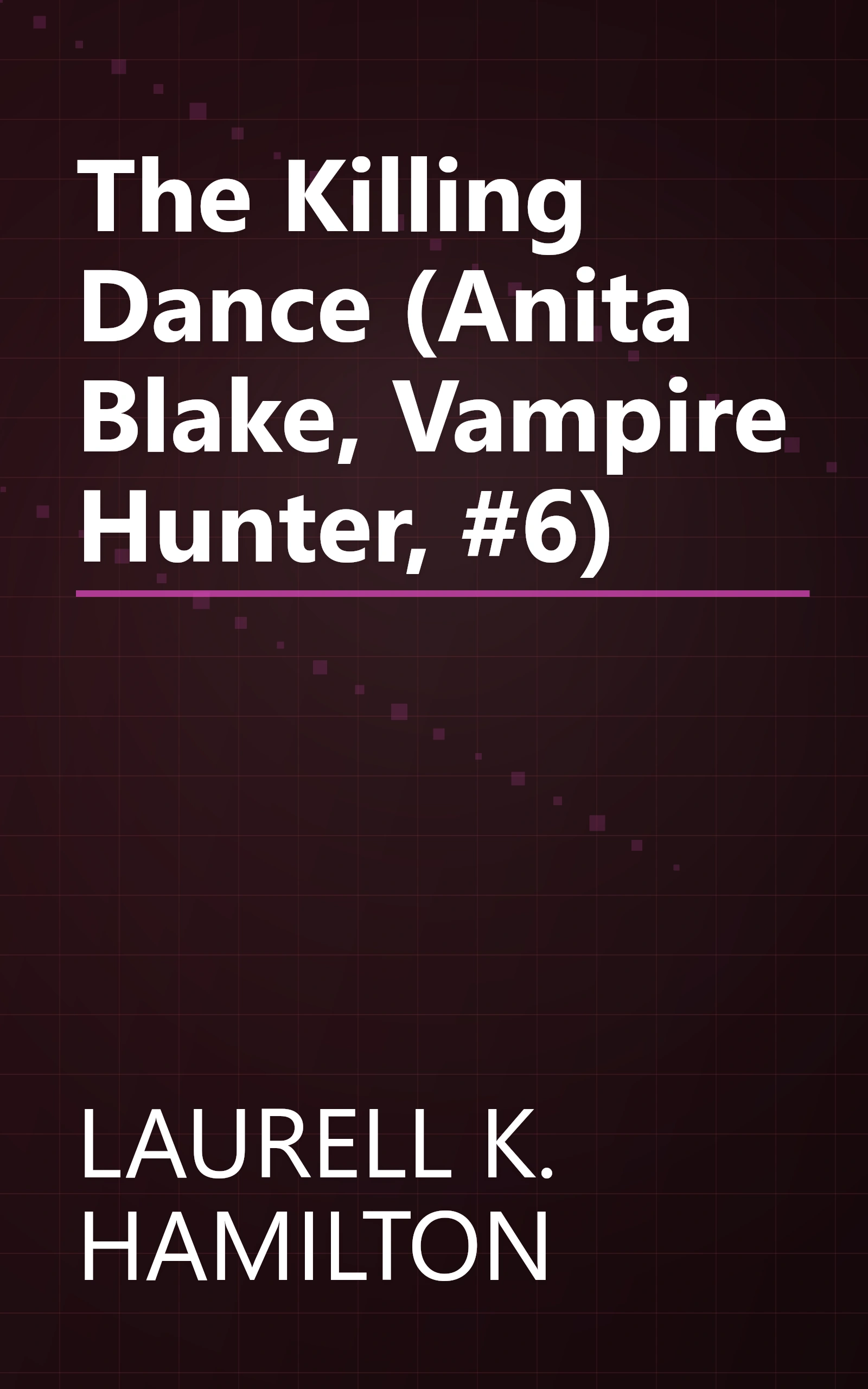The Killing Dance (Anita Blake, Vampire Hunter, #6) book cover