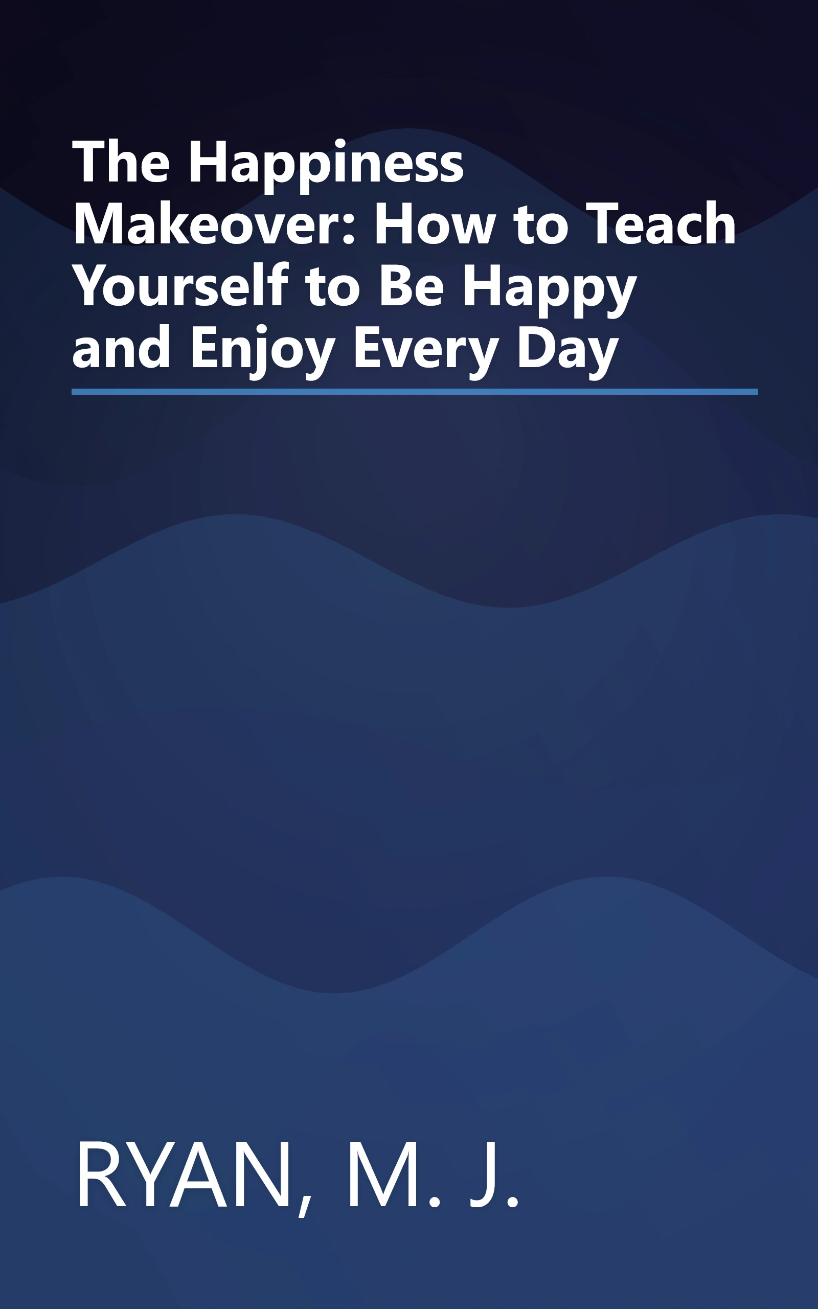 The Happiness Makeover: How to Teach Yourself to Be Happy and Enjoy Every Day book cover