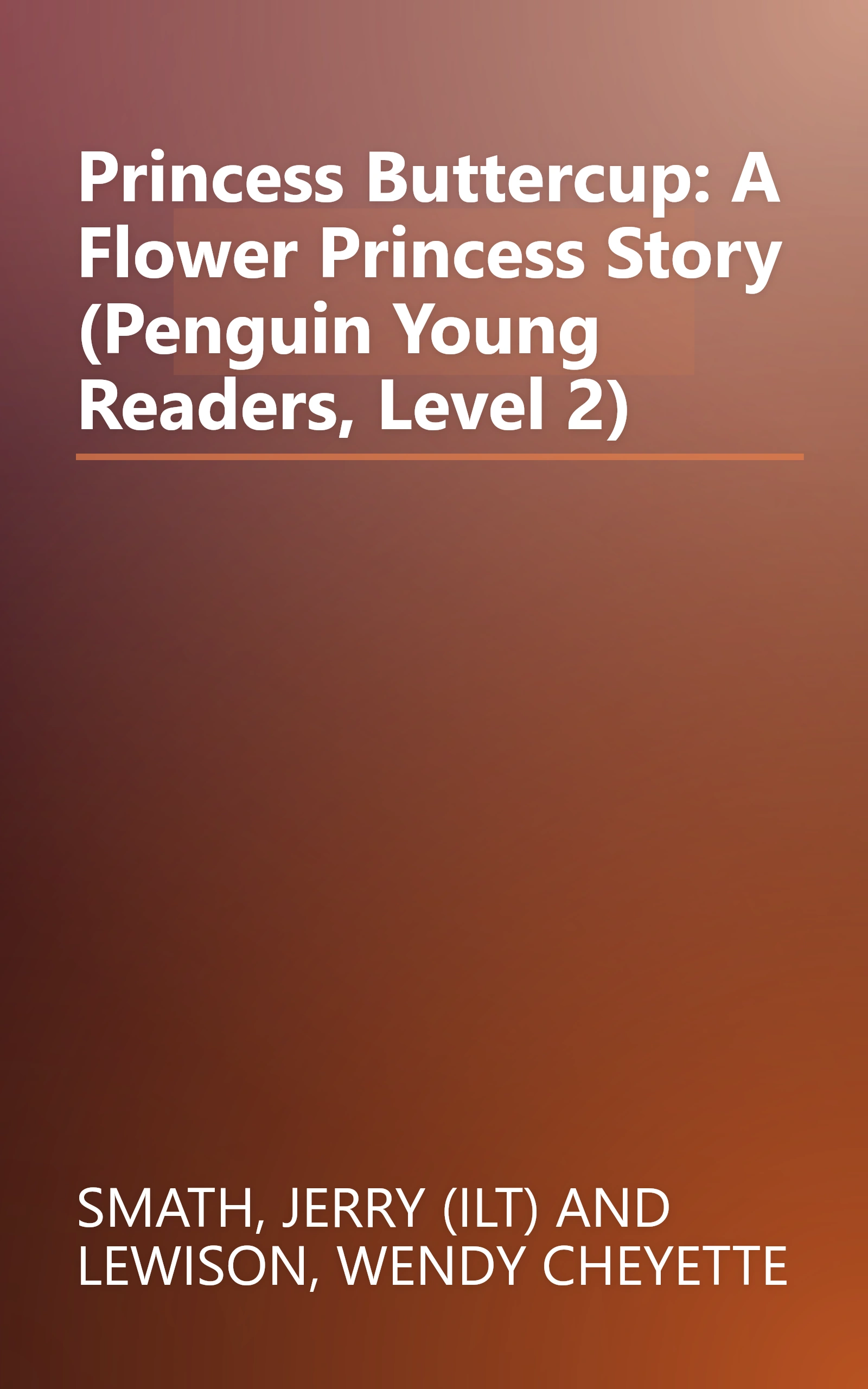 Princess Buttercup: A Flower Princess Story (Penguin Young Readers, Level 2) book cover