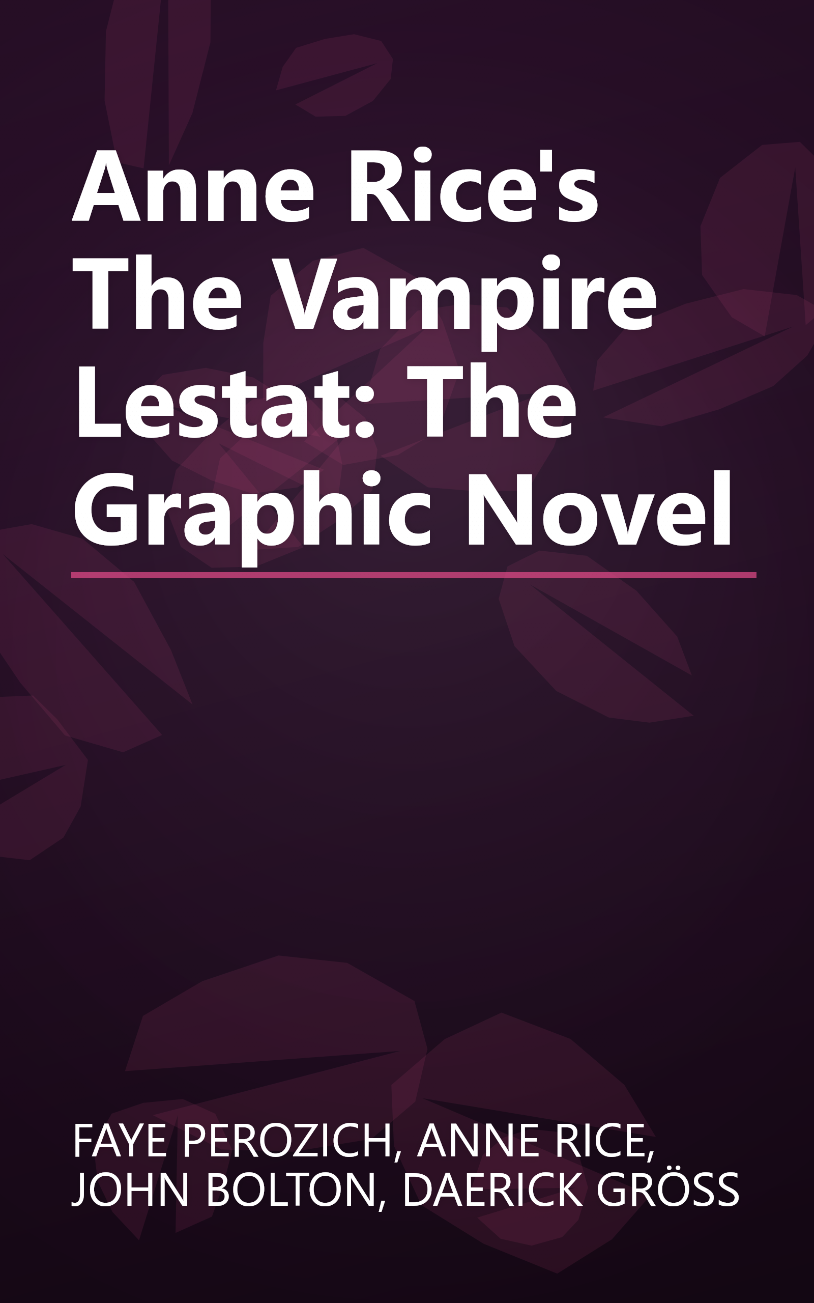 Anne Rice's The Vampire Lestat: The Graphic Novel book cover
