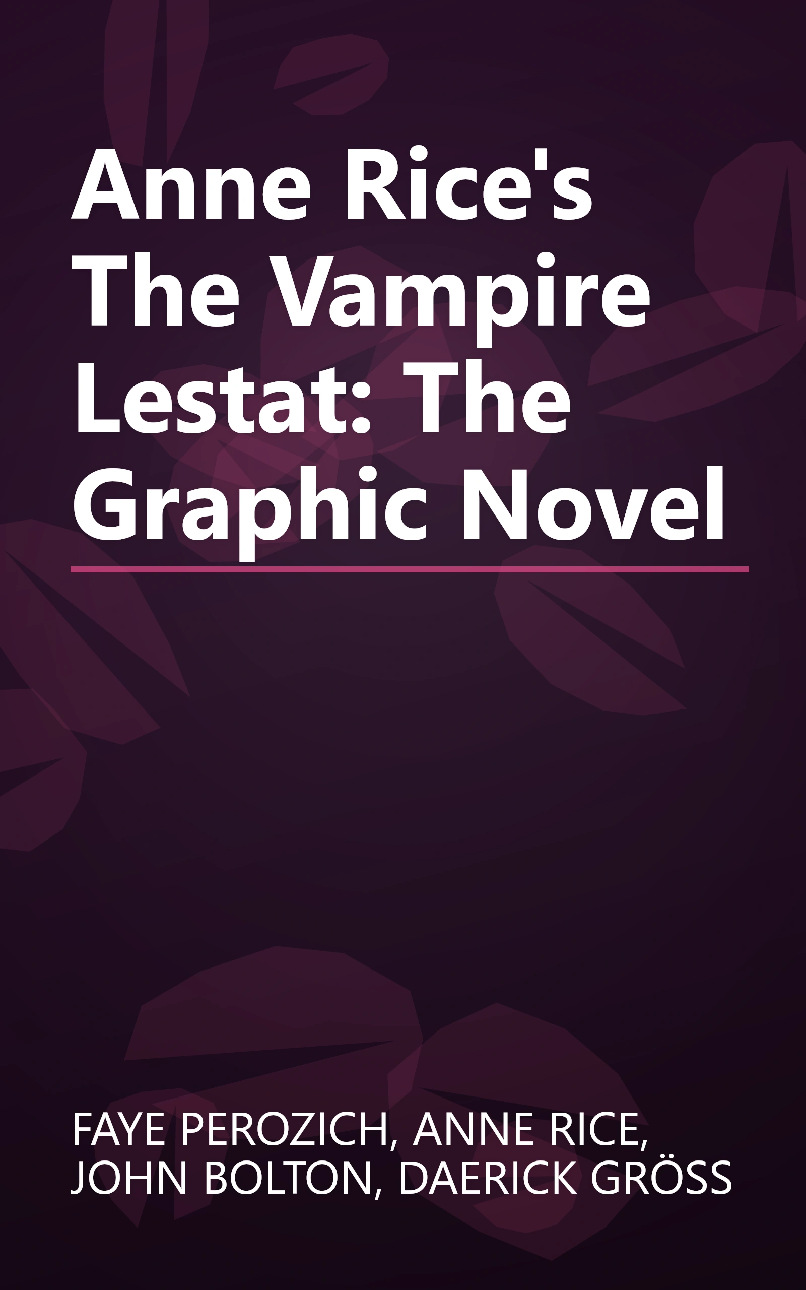 Anne Rice's The Vampire Lestat: The Graphic Novel book cover