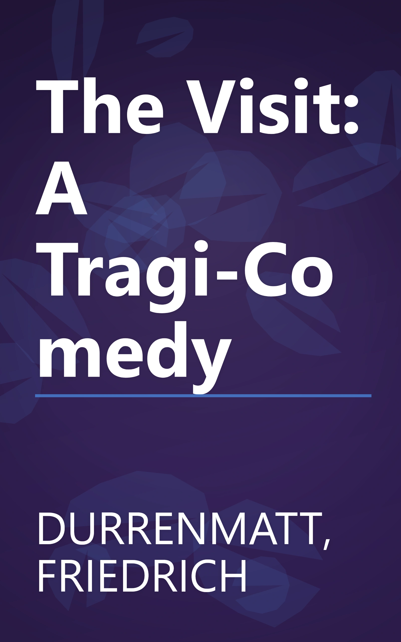 The Visit: A Tragi-Comedy book cover