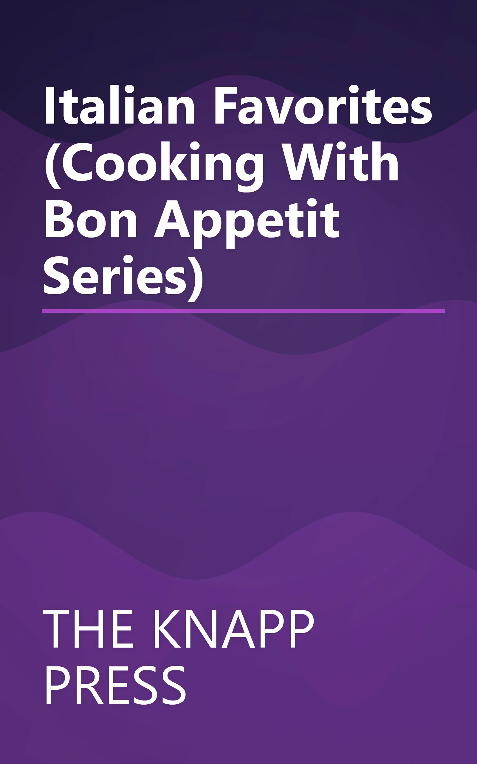 Italian Favorites (Cooking With Bon Appetit Series) book cover