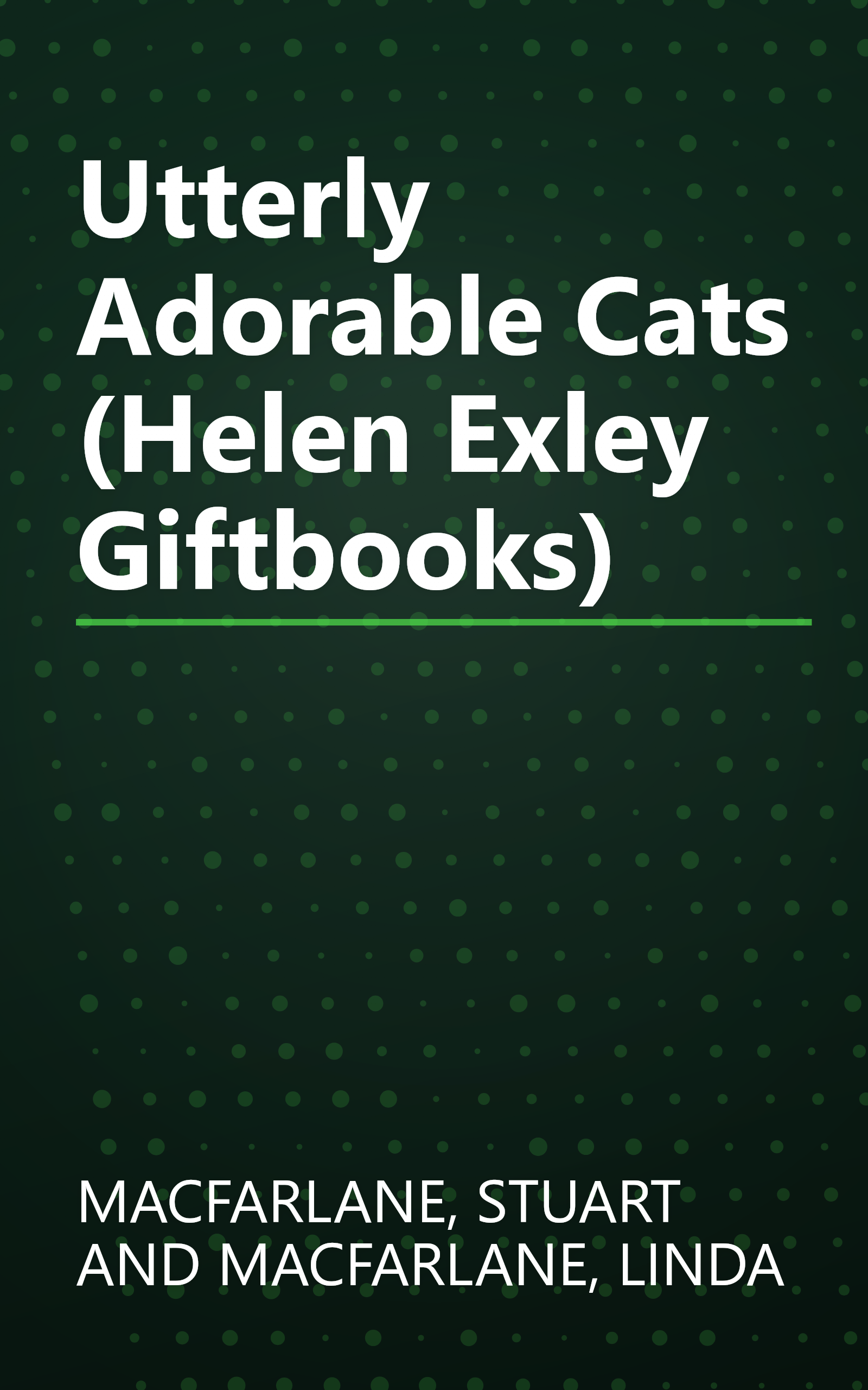 Utterly Adorable Cats (Helen Exley Giftbooks) book cover