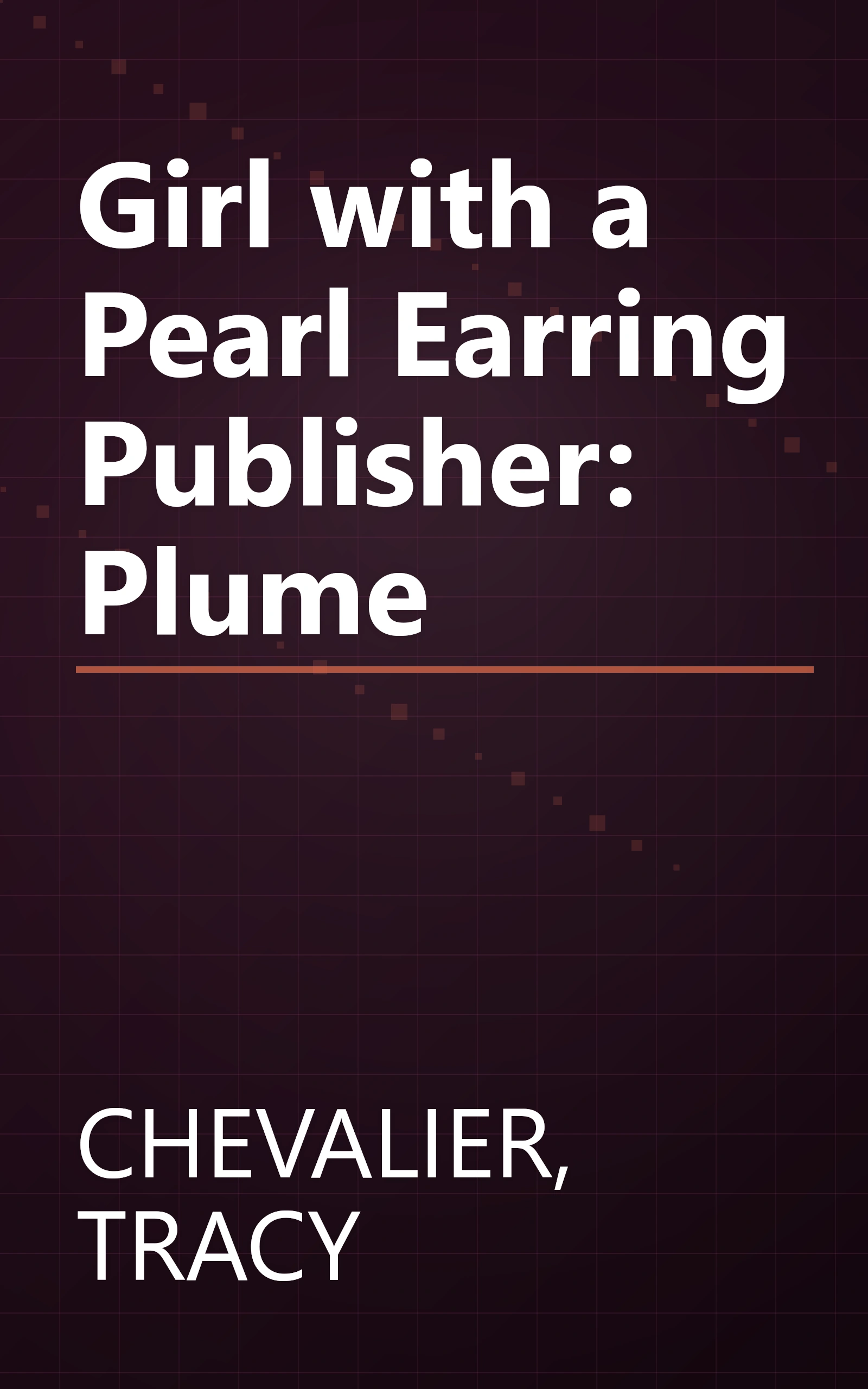 Girl with a Pearl Earring Publisher: Plume book cover