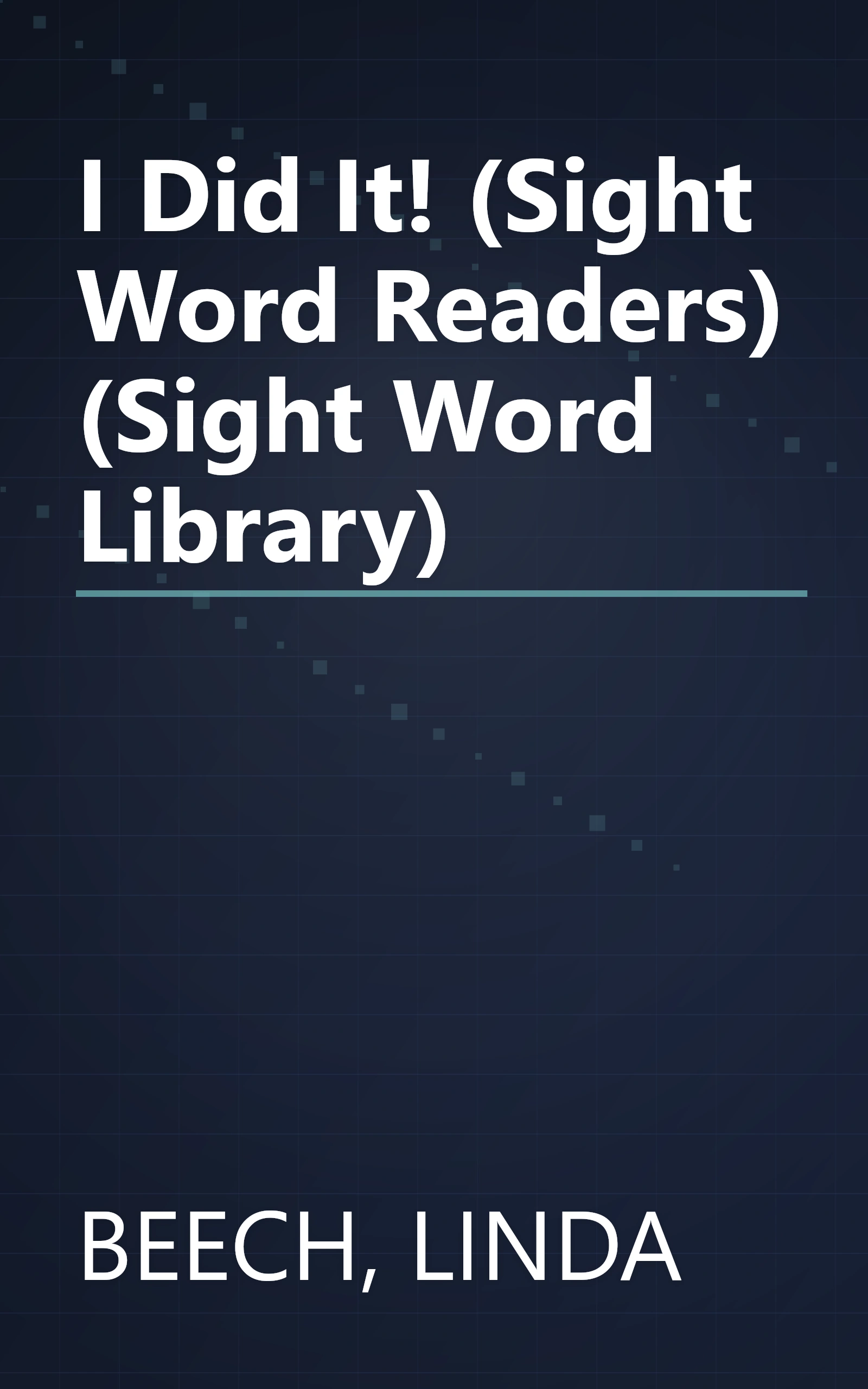 I Did It! (Sight Word Readers) (Sight Word Library) book cover
