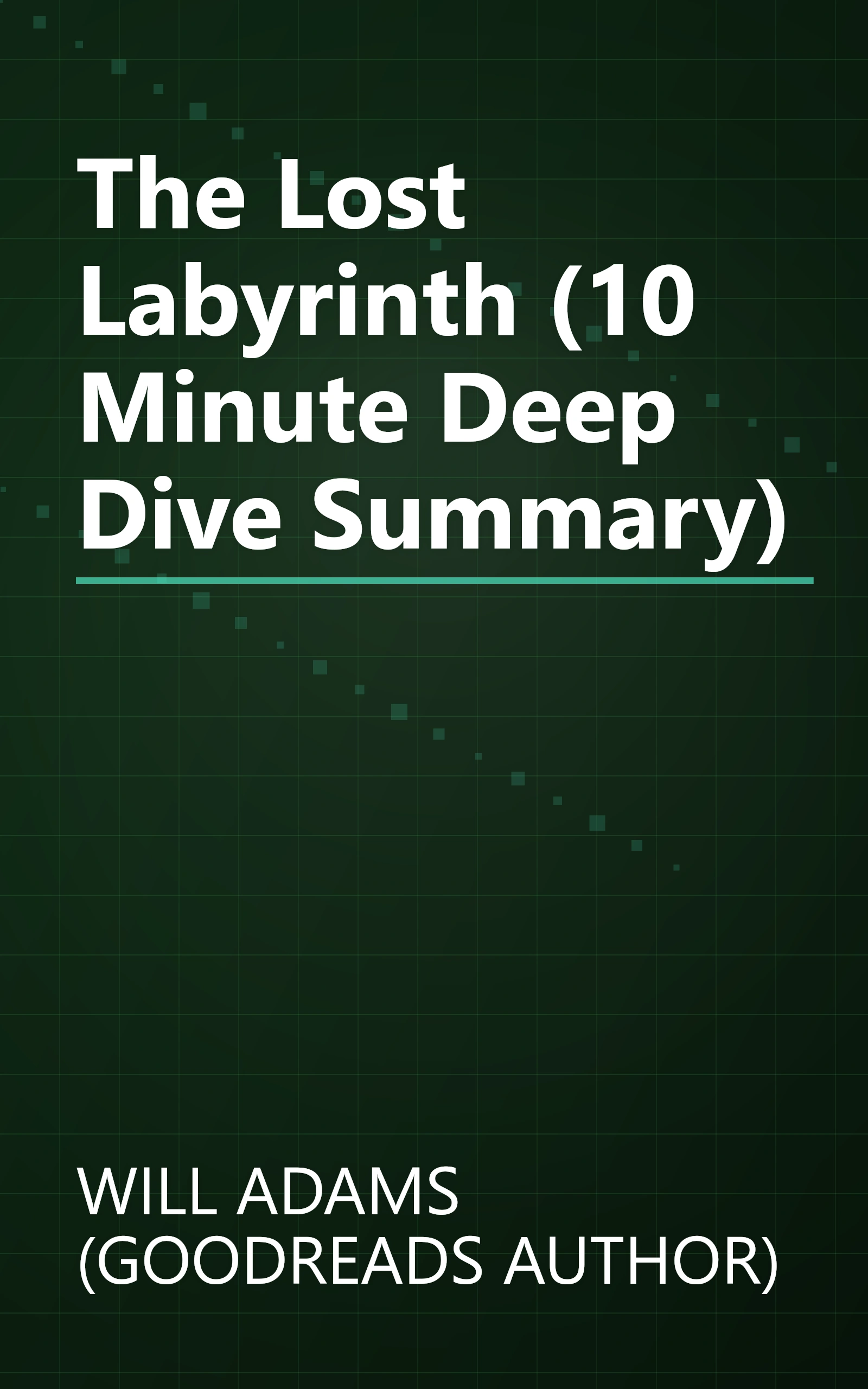 The Lost Labyrinth (10 Minute   Deep Dive Summary) book cover