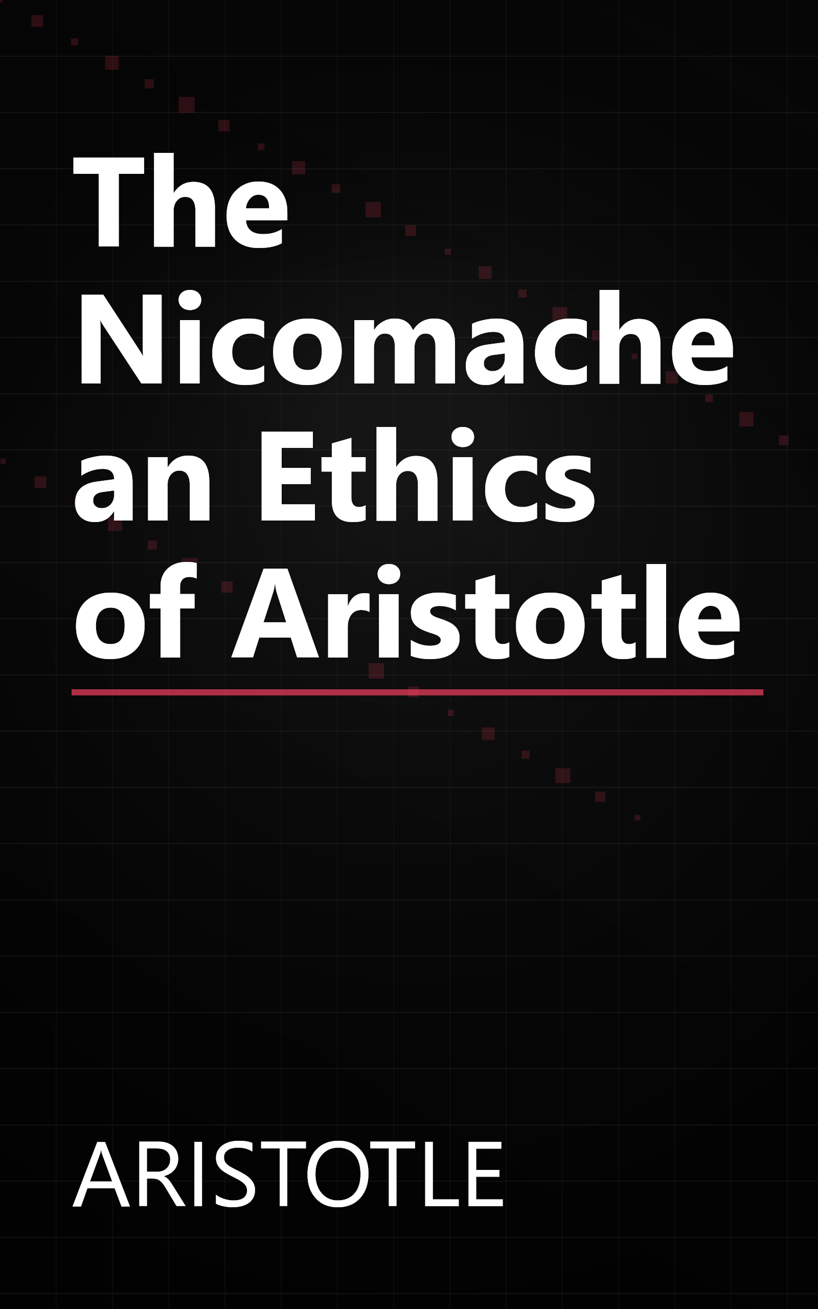 The Nicomachean Ethics of Aristotle book cover