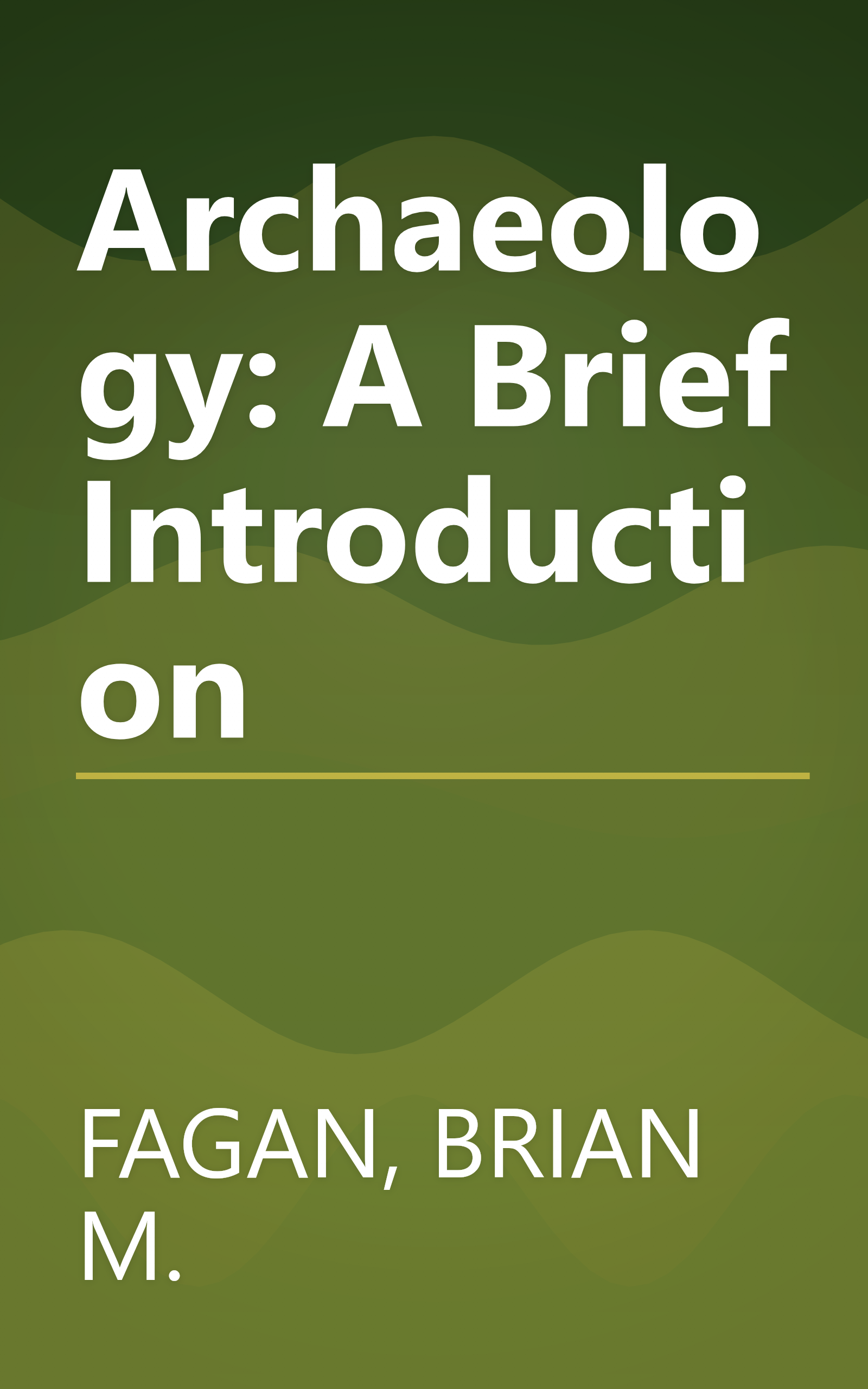 Archaeology: A Brief Introduction book cover