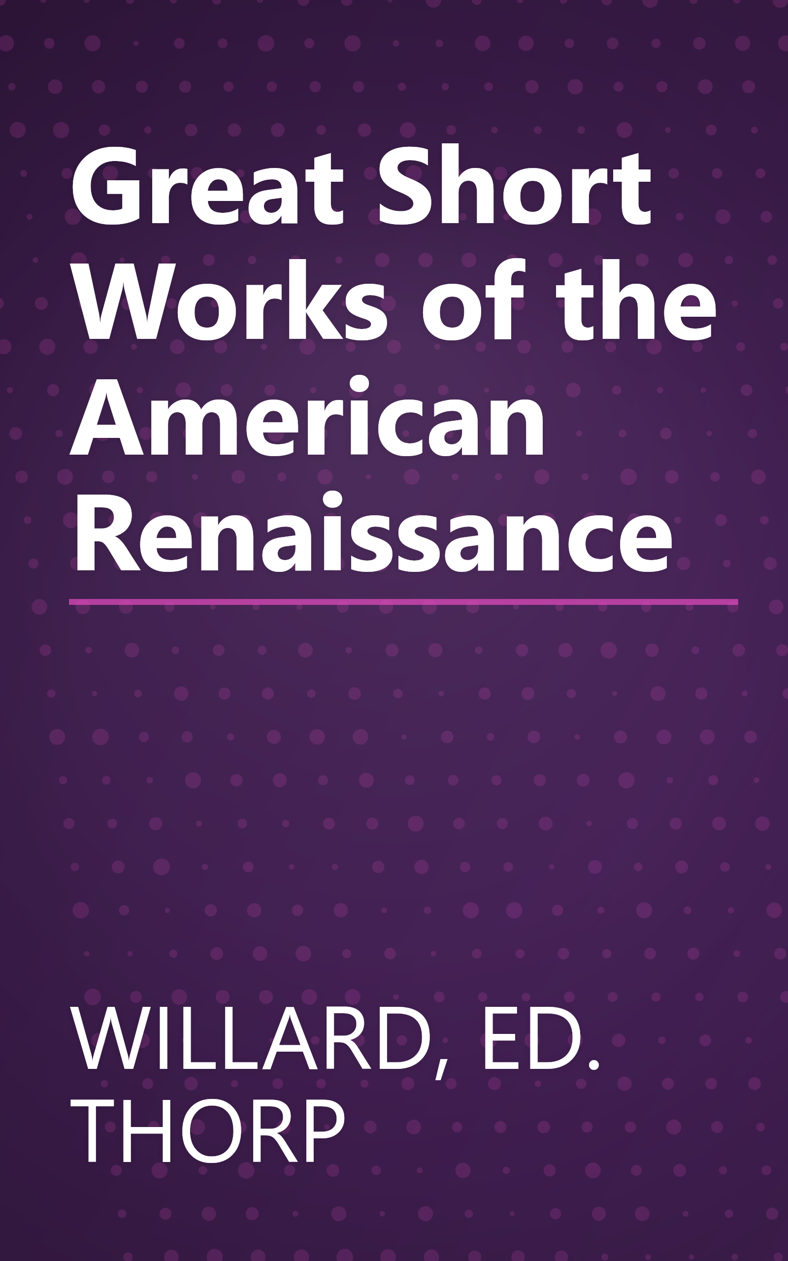 Great Short Works of the American Renaissance book cover