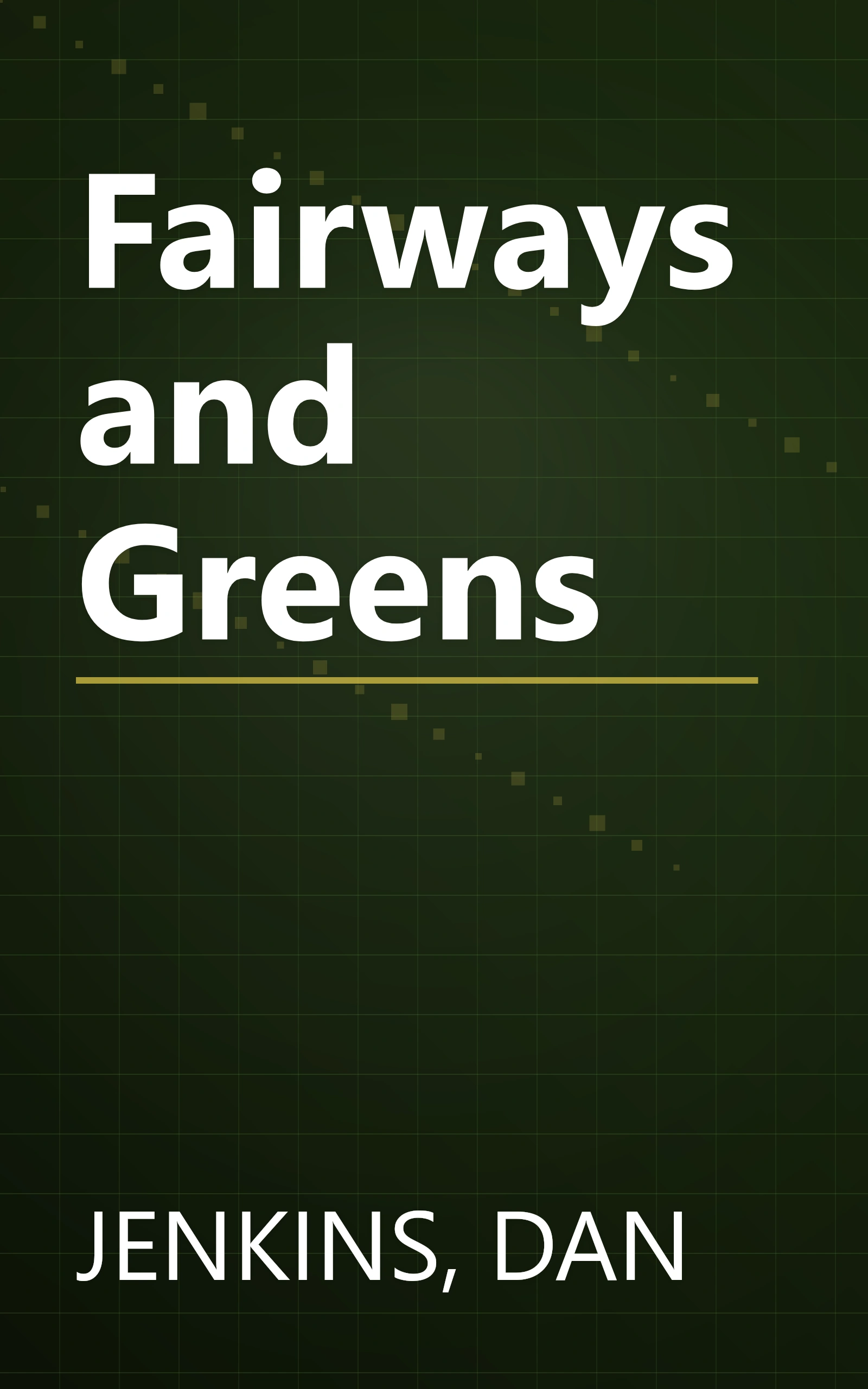 Fairways and Greens book cover