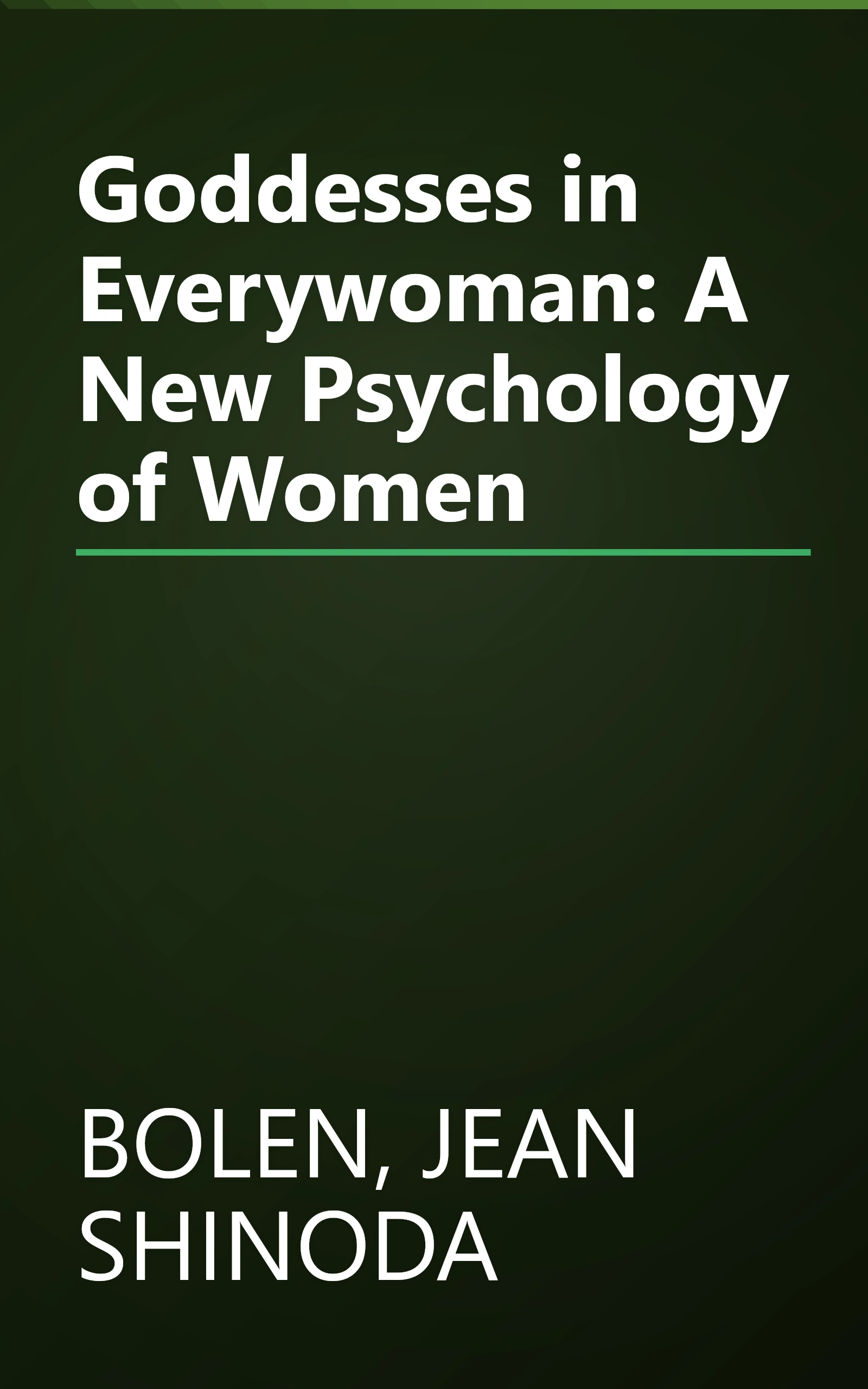 Goddesses in Everywoman: A New Psychology of Women book cover