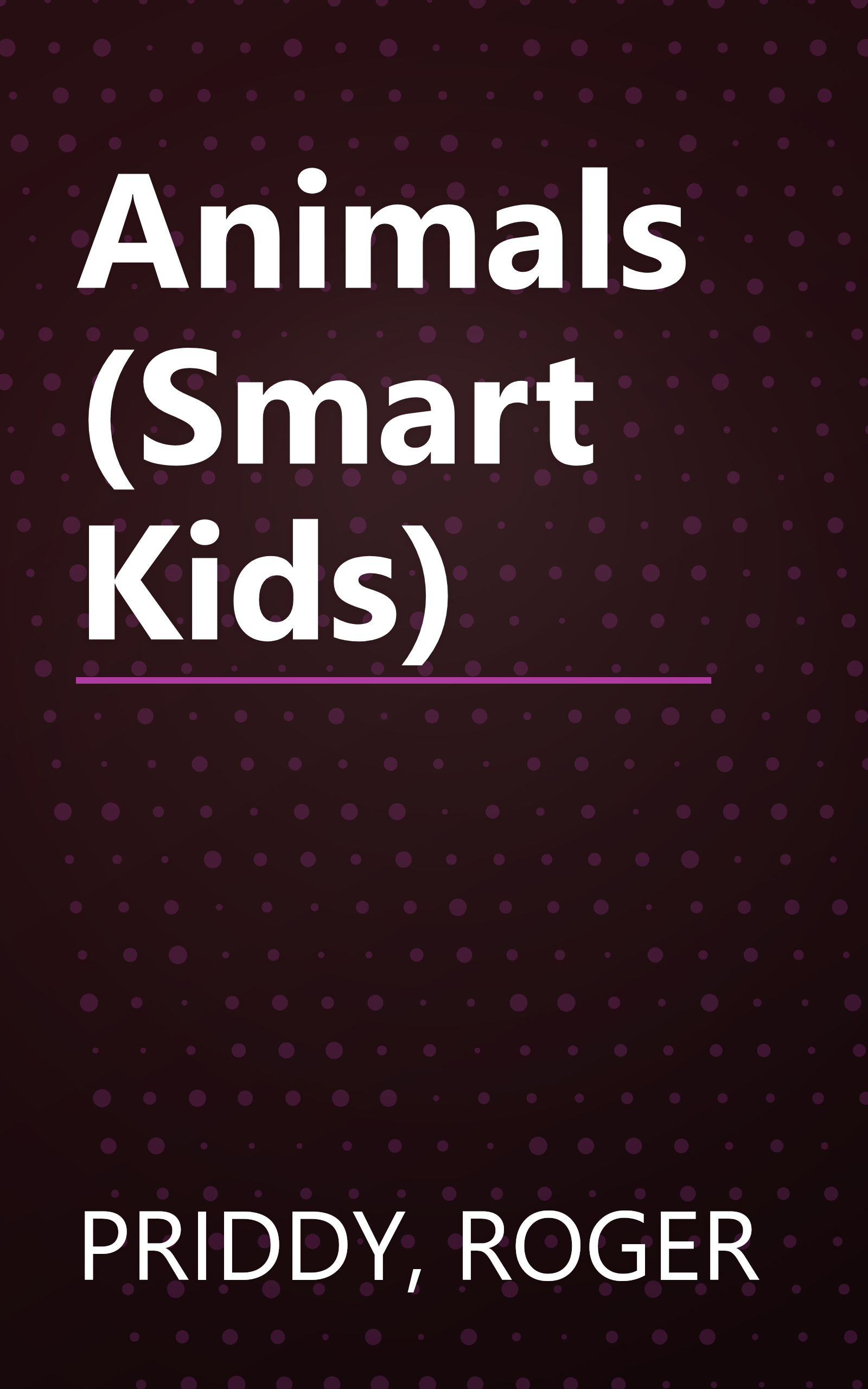 Animals (Smart Kids) book cover
