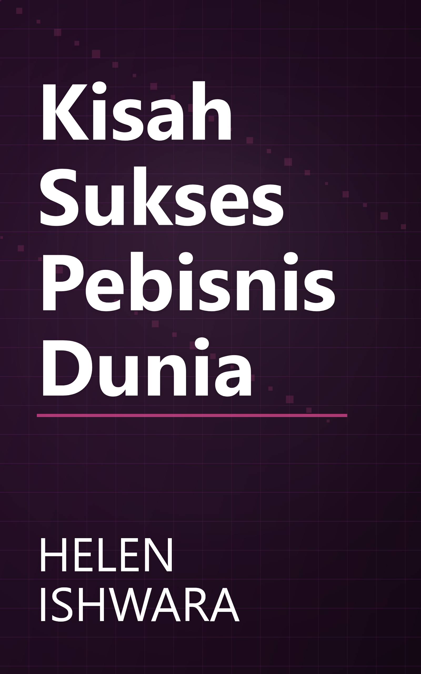 Kisah Sukses Pebisnis Dunia book cover