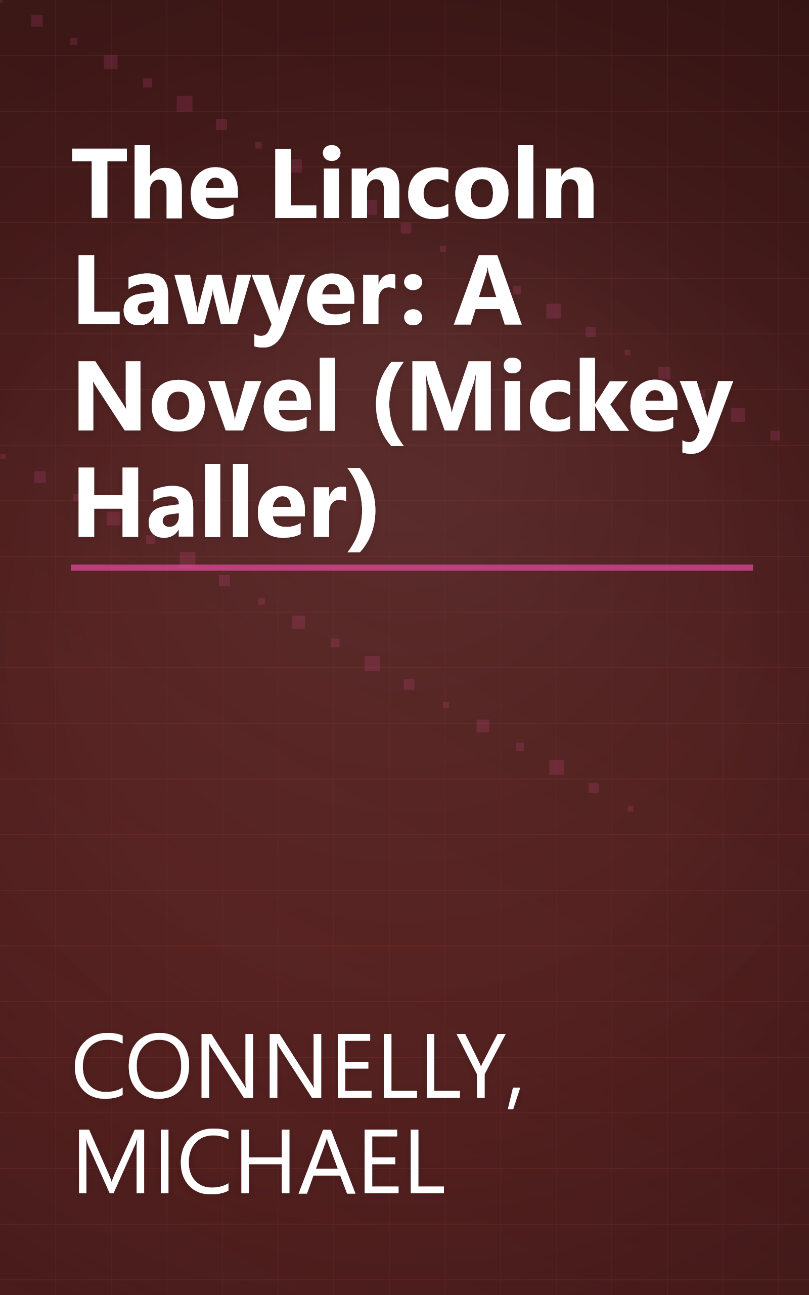 The Lincoln Lawyer: A Novel (Mickey Haller) book cover