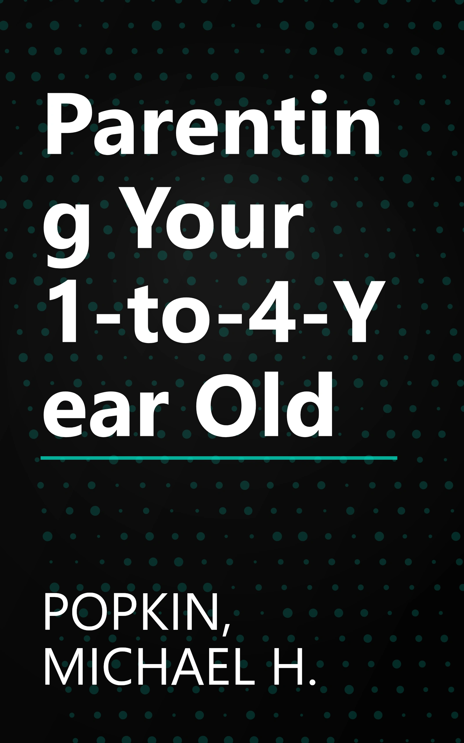 Parenting Your 1-to-4-Year Old book cover