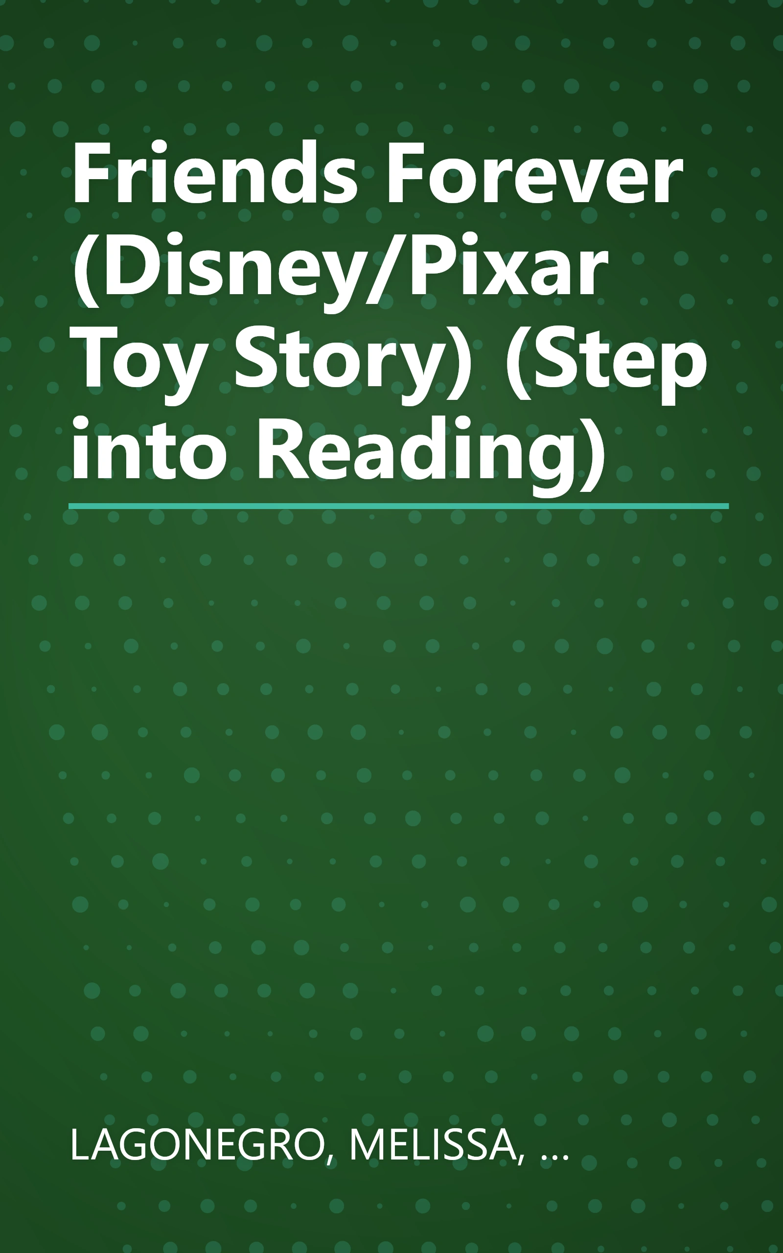 Friends Forever (Disney/Pixar Toy Story) (Step into Reading) book cover