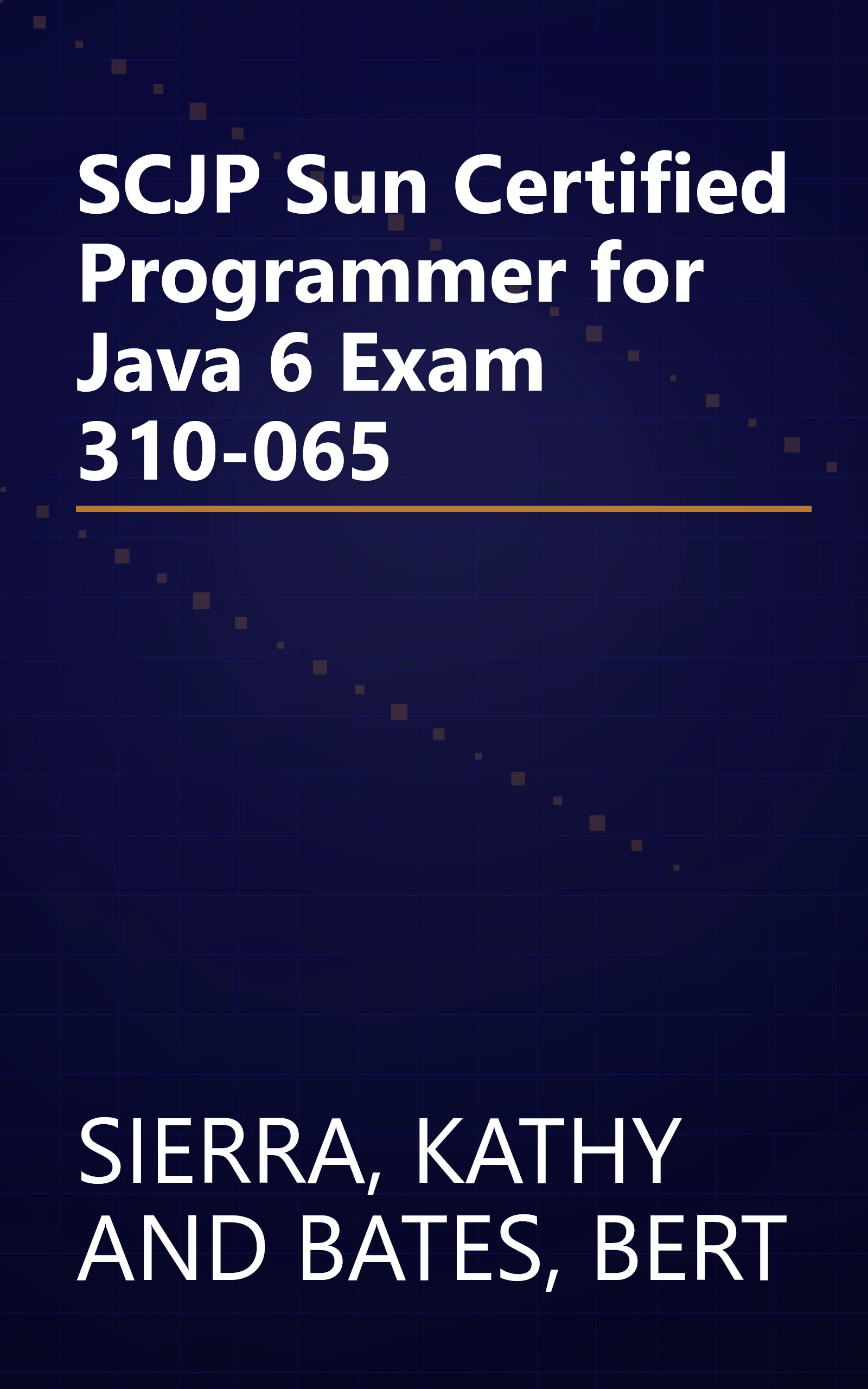 SCJP Sun Certified Programmer for Java 6 Exam 310-065 book cover