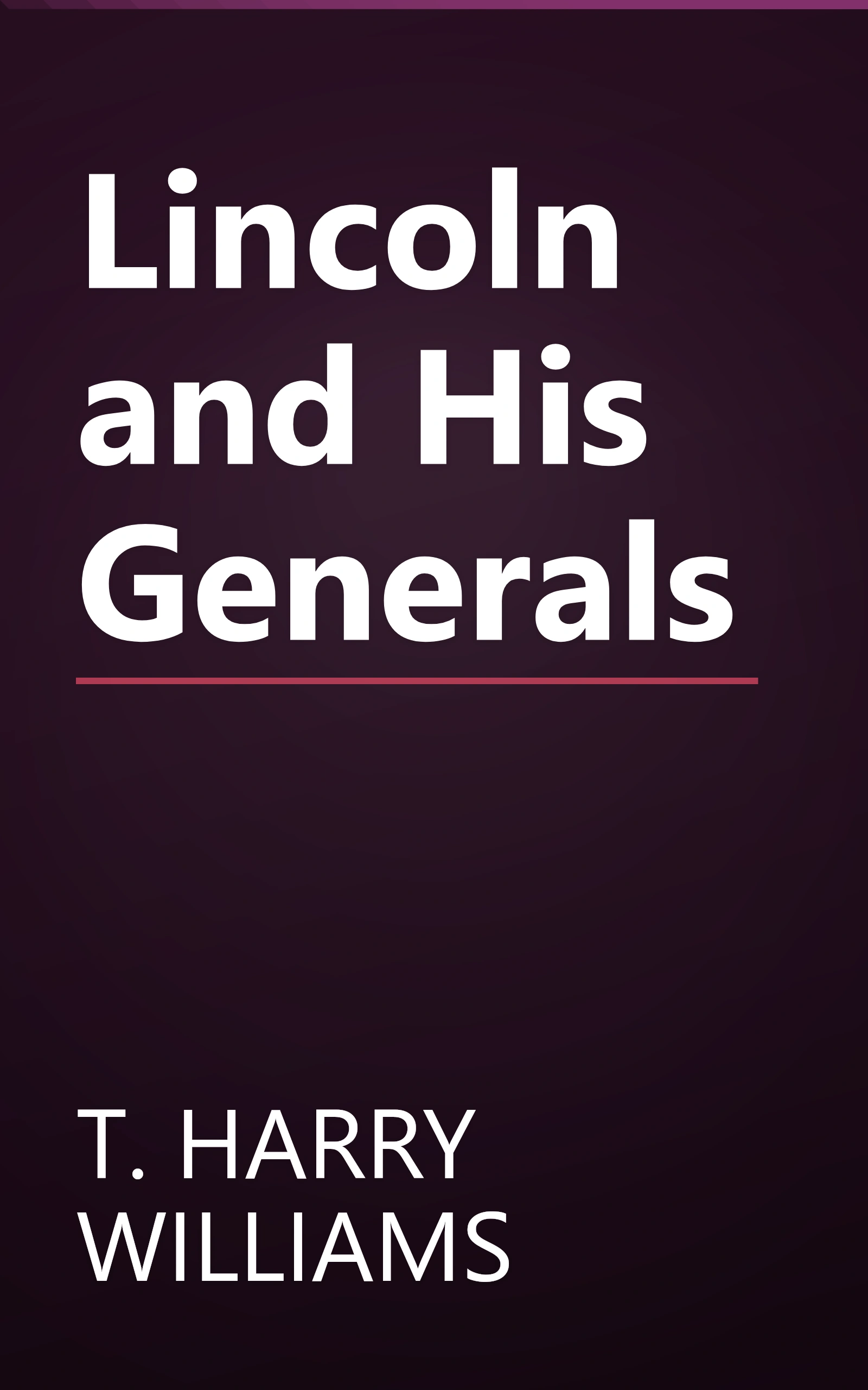Lincoln and His Generals book cover
