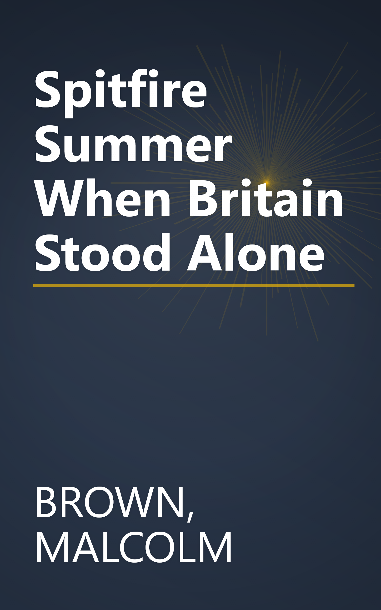 Spitfire Summer When Britain Stood Alone book cover
