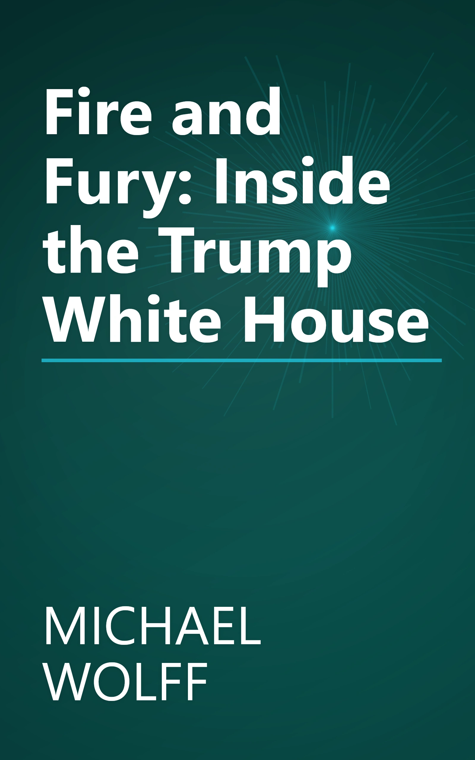 Fire and Fury: Inside the Trump White House book cover