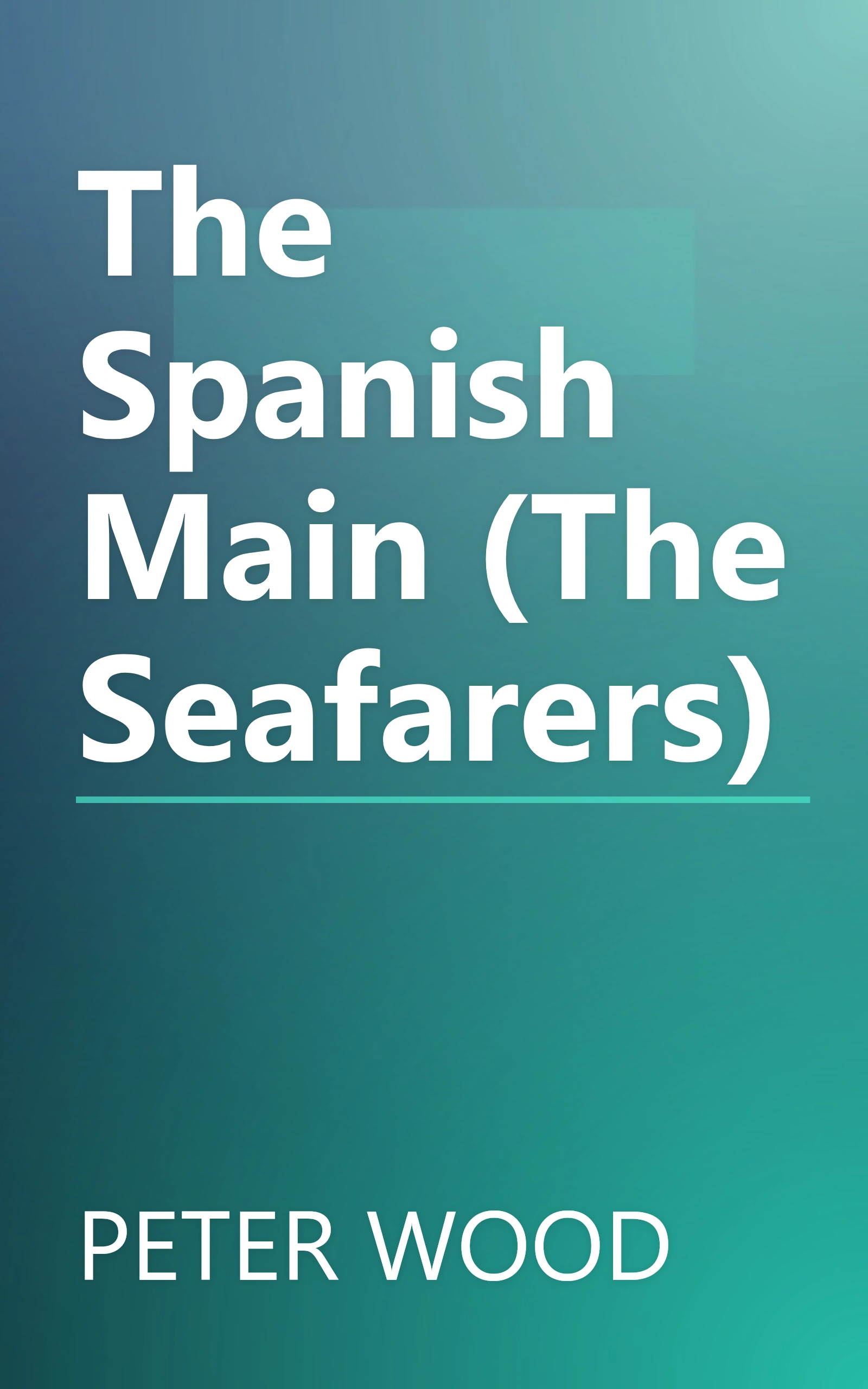 The Spanish Main (The Seafarers) book cover