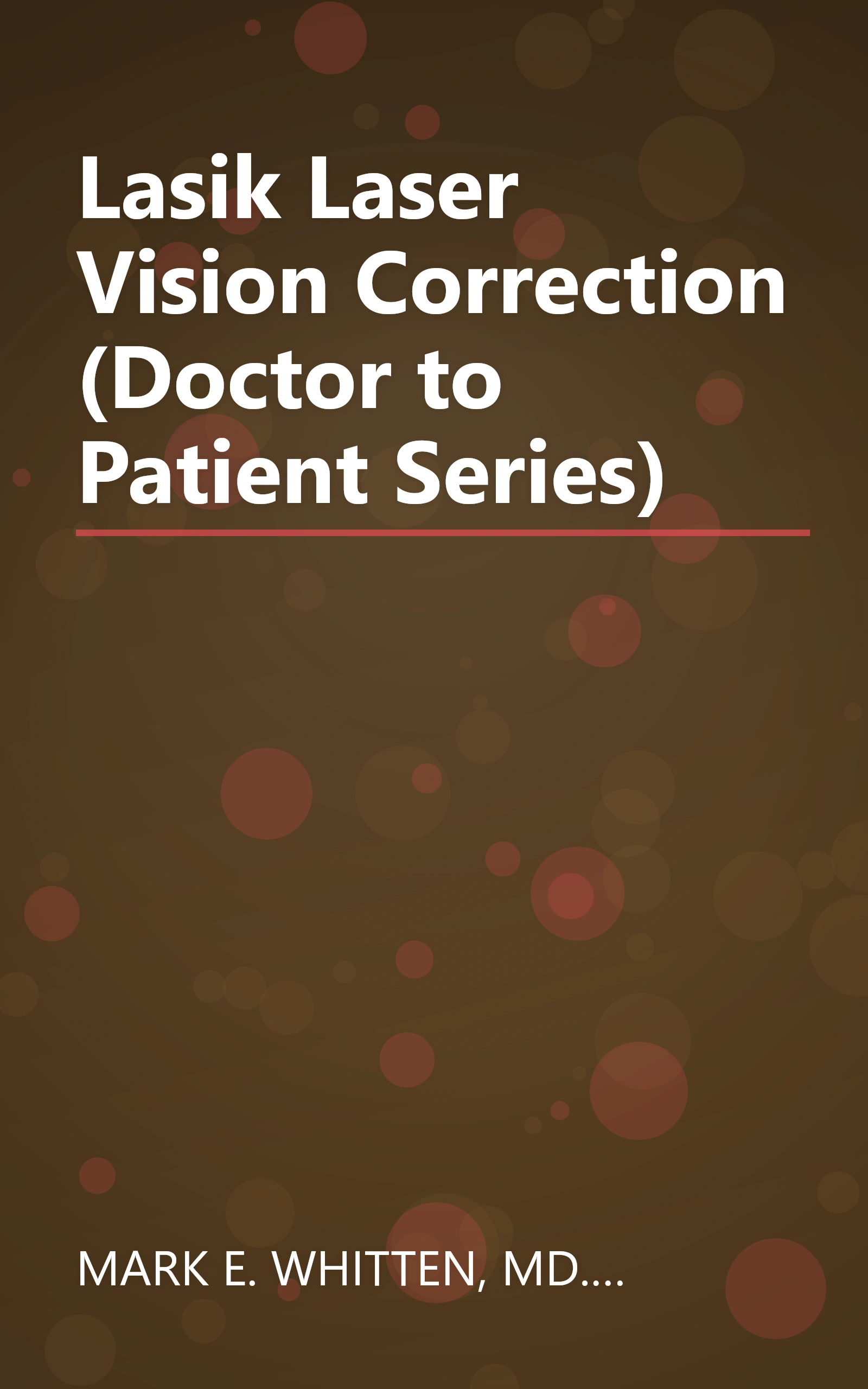 Lasik Laser Vision Correction (Doctor to Patient Series) book cover