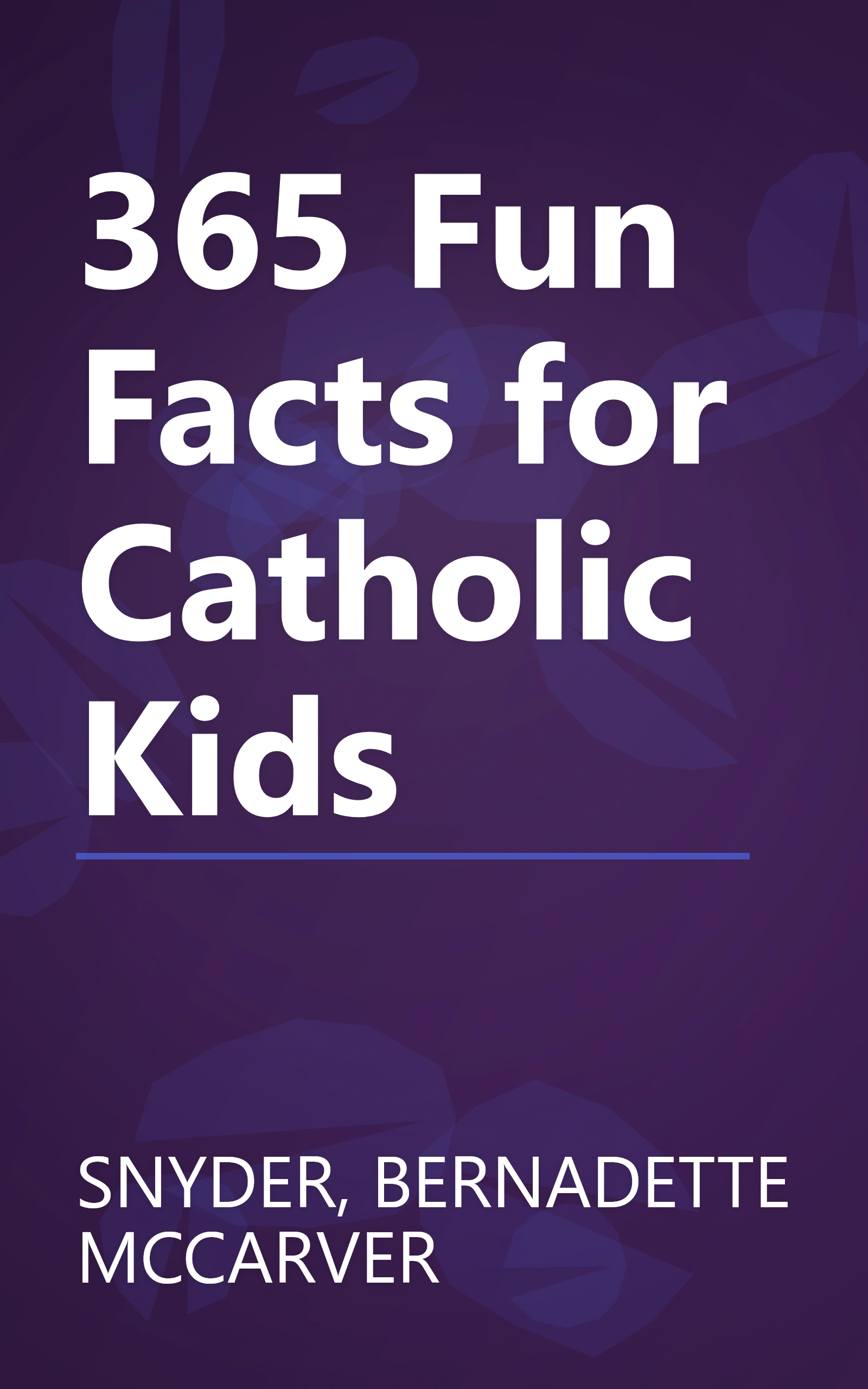 365 Fun Facts for Catholic Kids book cover