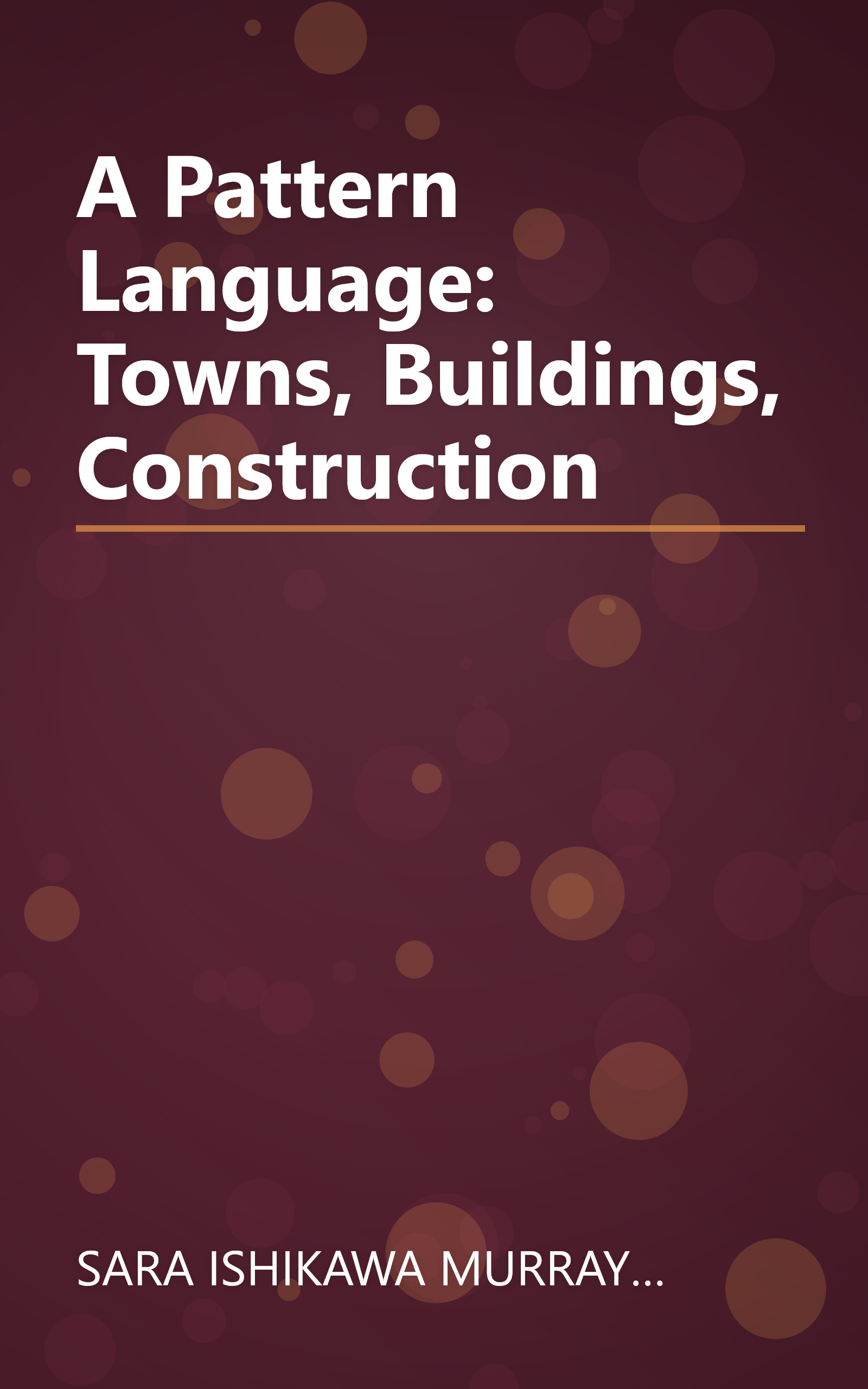 A Pattern Language: Towns, Buildings, Construction book cover