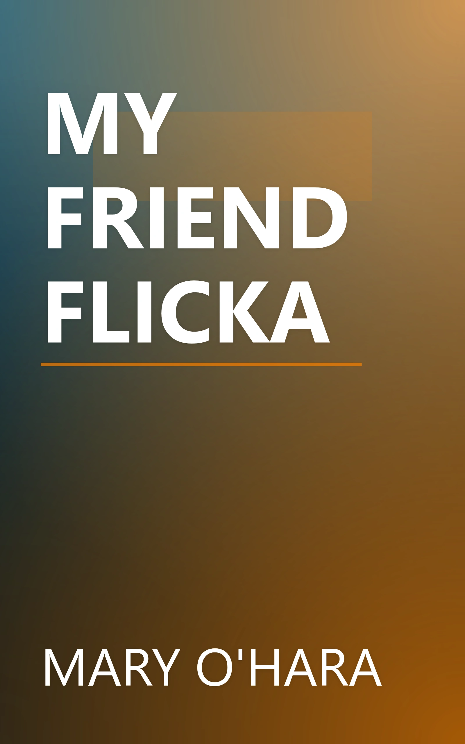 MY FRIEND FLICKA book cover