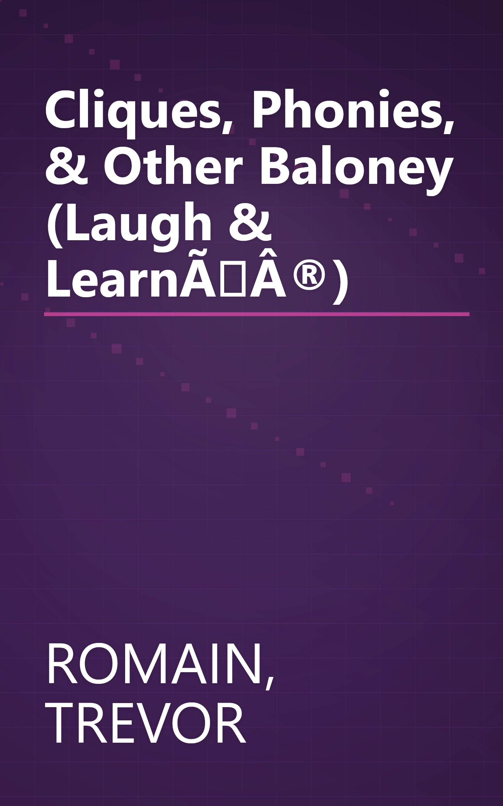 Cliques, Phonies, & Other Baloney (Laugh & LearnÃÂ®) book cover